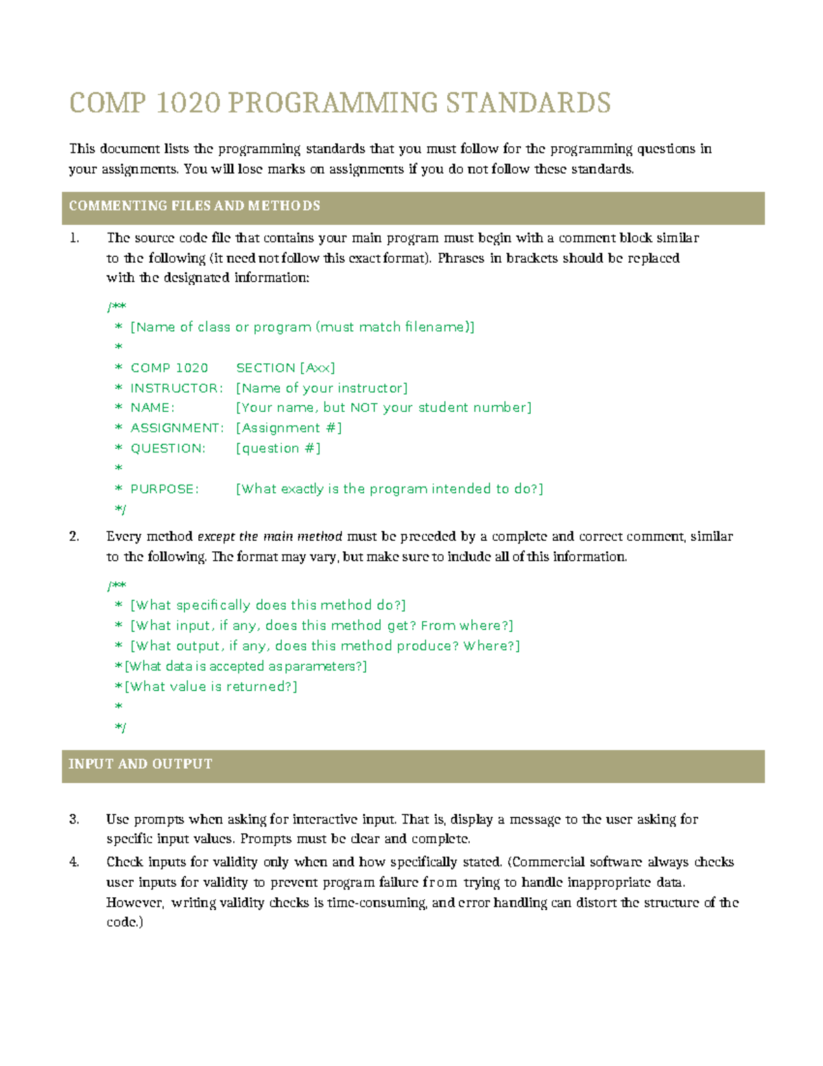 Programming Standards - You will lose marks on assignments if you do not follow these standards ...