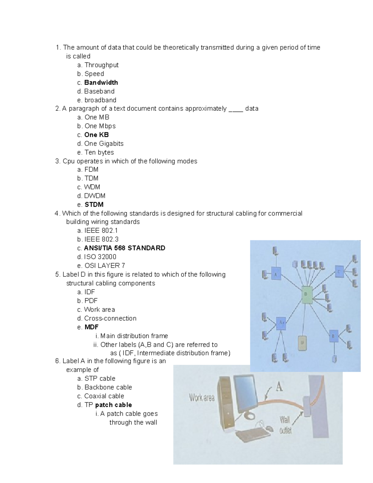 ITM 301 Q3 (Lecture 4) - questions - The amount of data that could be theoretically transmitted ...