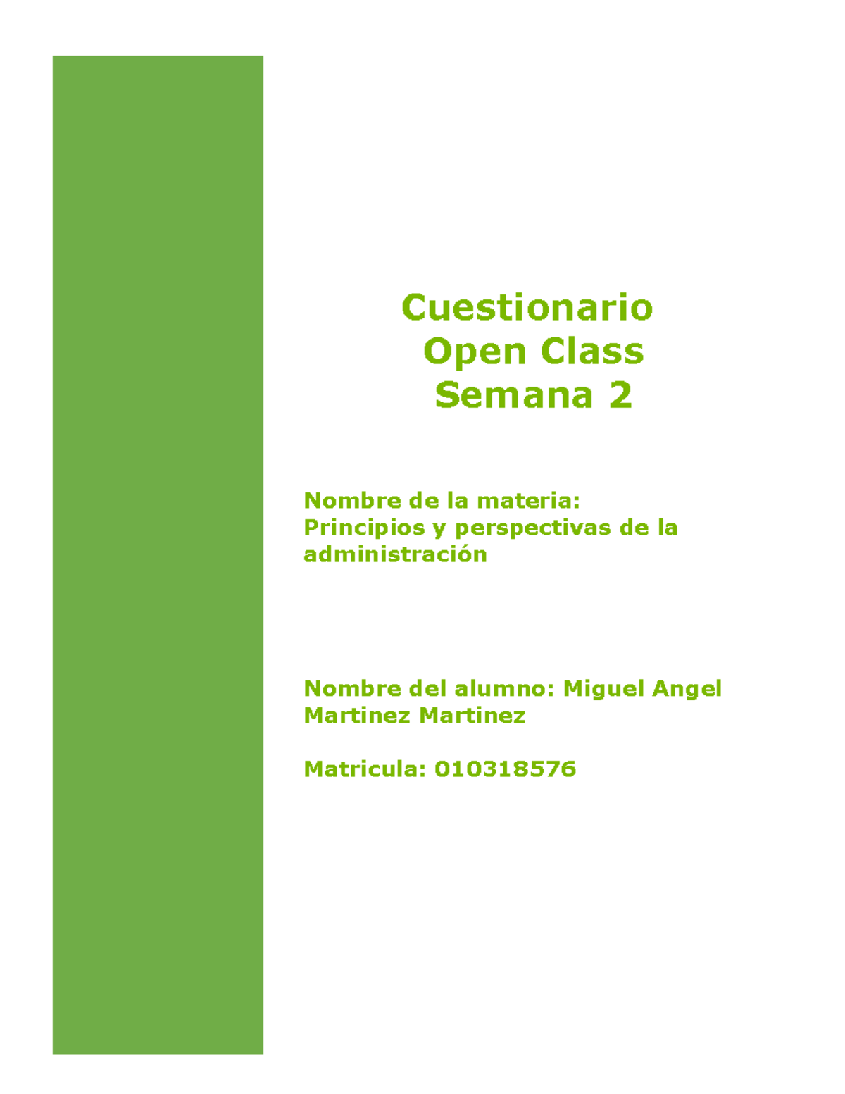 Cuestionario OC 2 Miguel Mtz Semana 2 - GUÍA ACADÉMICA Cuestionario Open Class Semana 2 Nombre ...