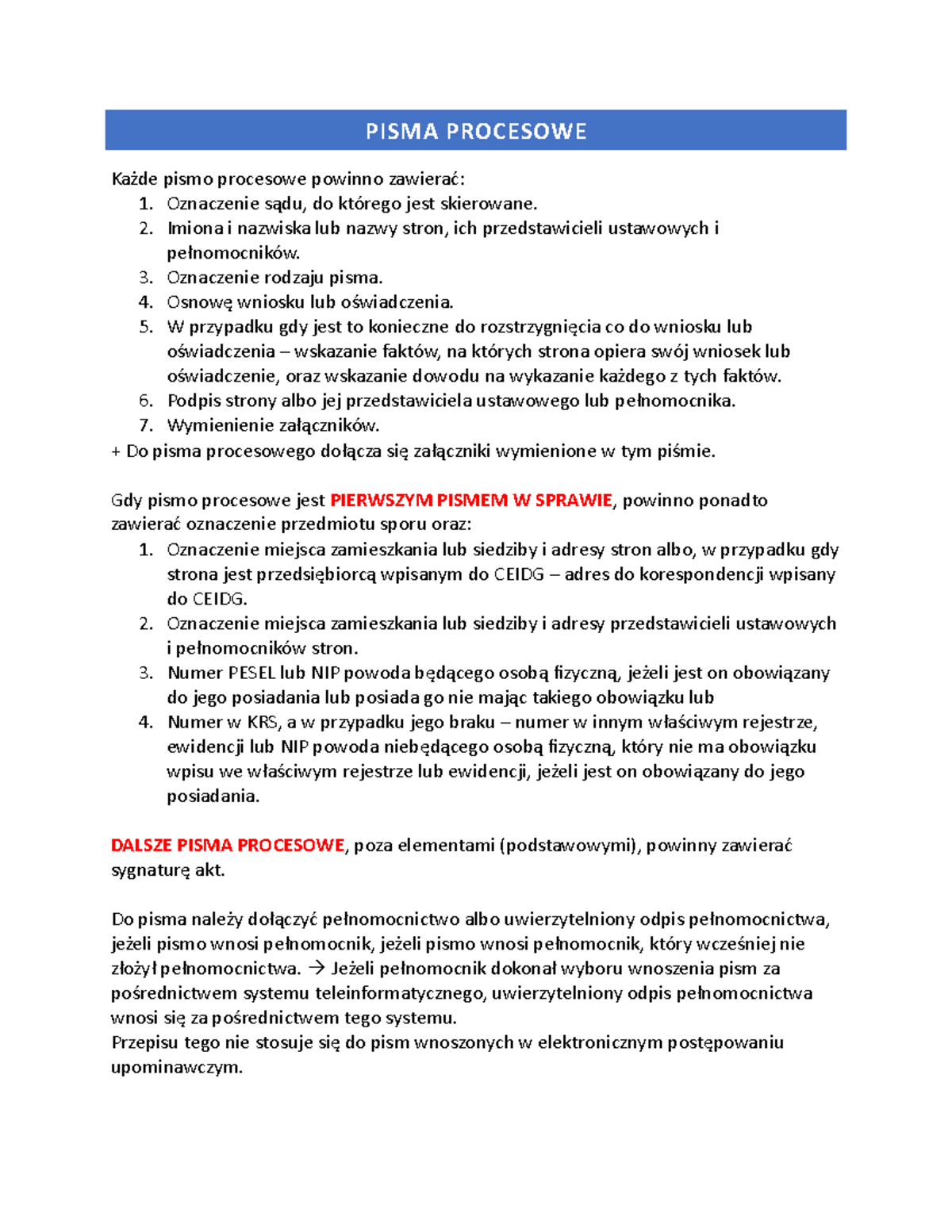 Notatka DO Nauki KPC - PISMA PROCESOWE Każde pismo procesowe powinno zawierać: 1. Oznaczenie ...
