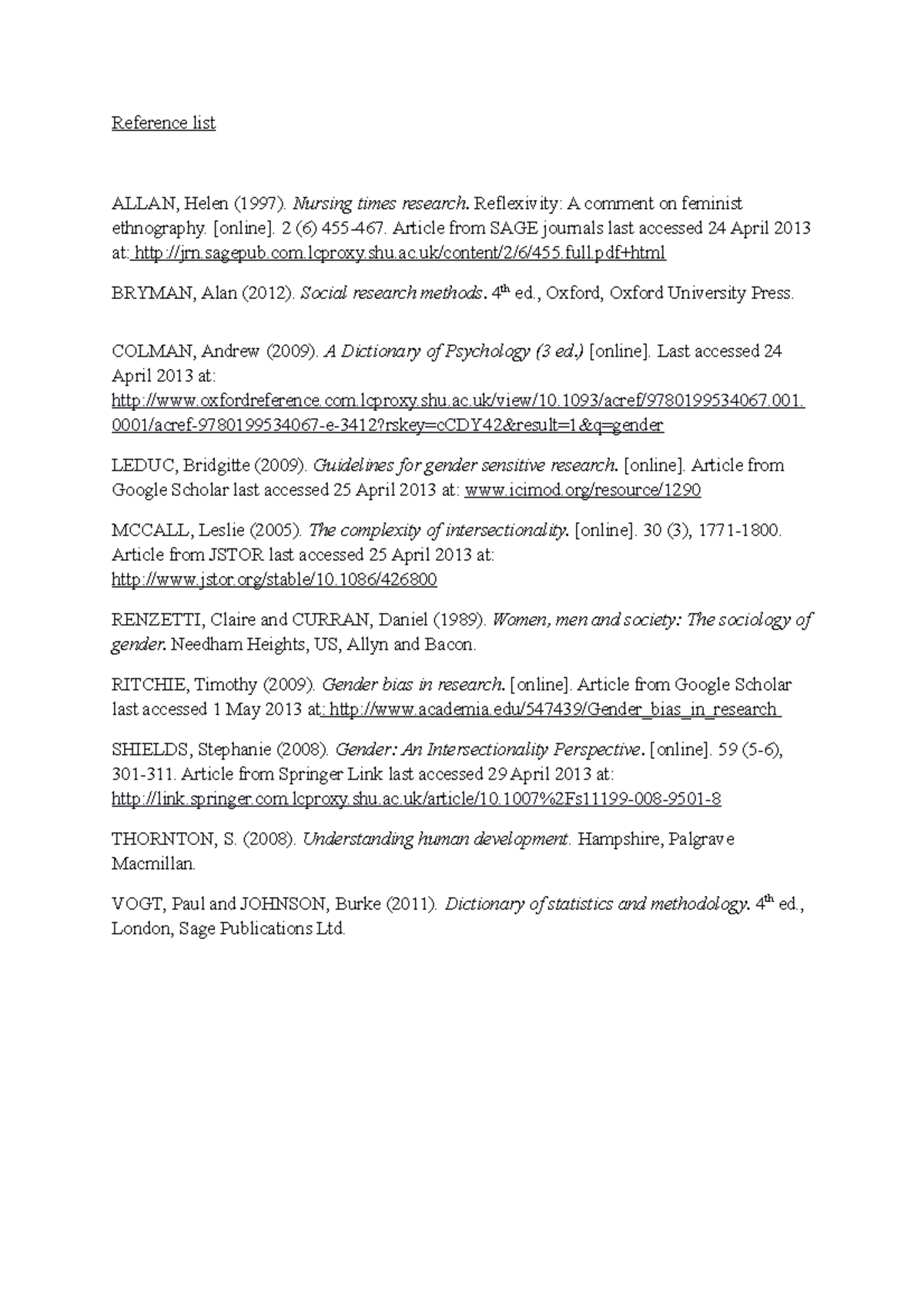 Reference lis1 - Reference list ALLAN, Helen (1997). Nursing times research. Reflexivity: A ...