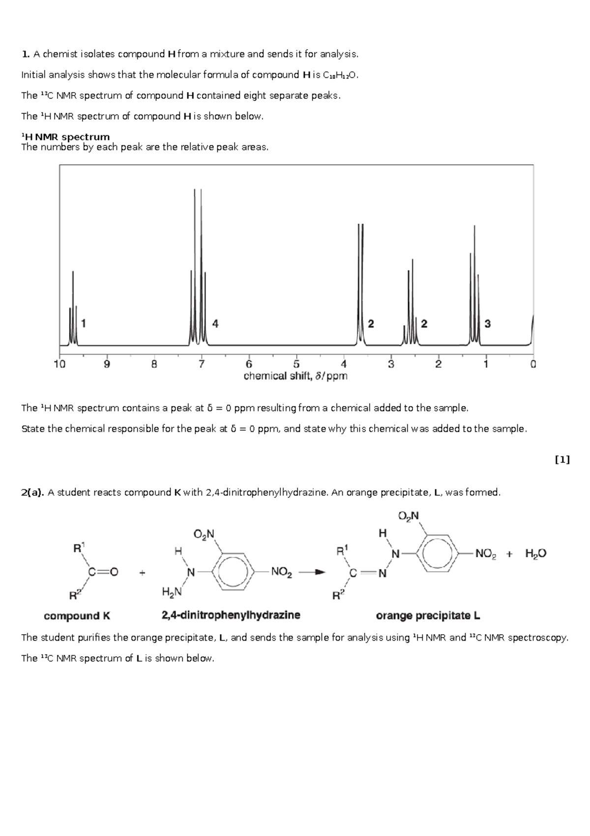 Short NMR quiz - questions - 1. A chemist isolates compound H from a ...
