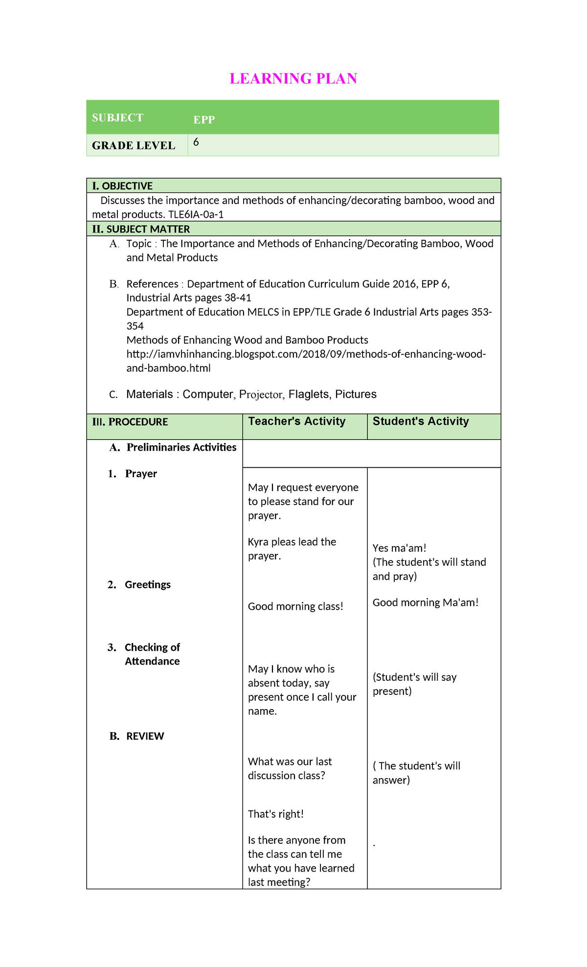 Grade 6 EPP - LEARNING PLAN SUBJECT EPP GRADE LEVEL 6 I. OBJECTIVE Discusses the importance and ...