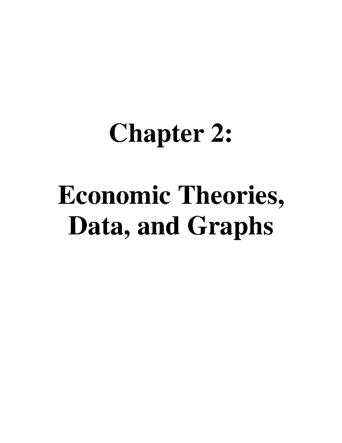 Chapter 2 - Lecture notes 2 - Chapter 2: Economic Theories, Data, and ...