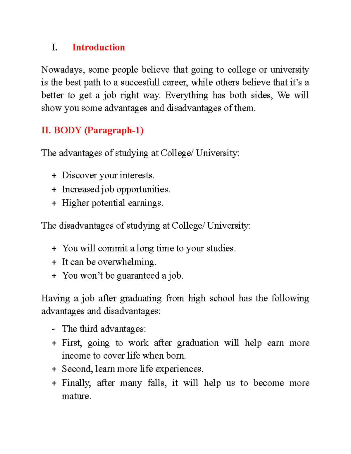 Outline - dfgkjdfdkj - I. Introduction Nowadays, some people believe ...