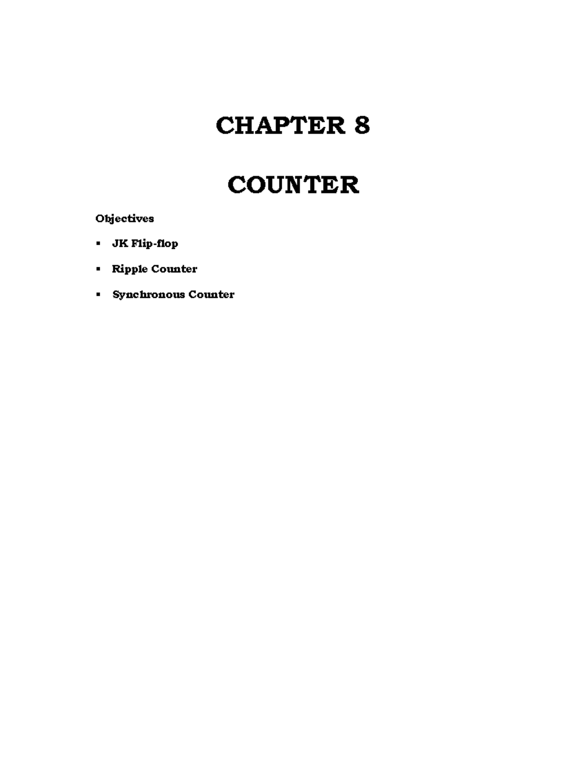 Chapter Eight - CHAPTER 8 COUNTER Objectives JK Flip-flop Ripple ...