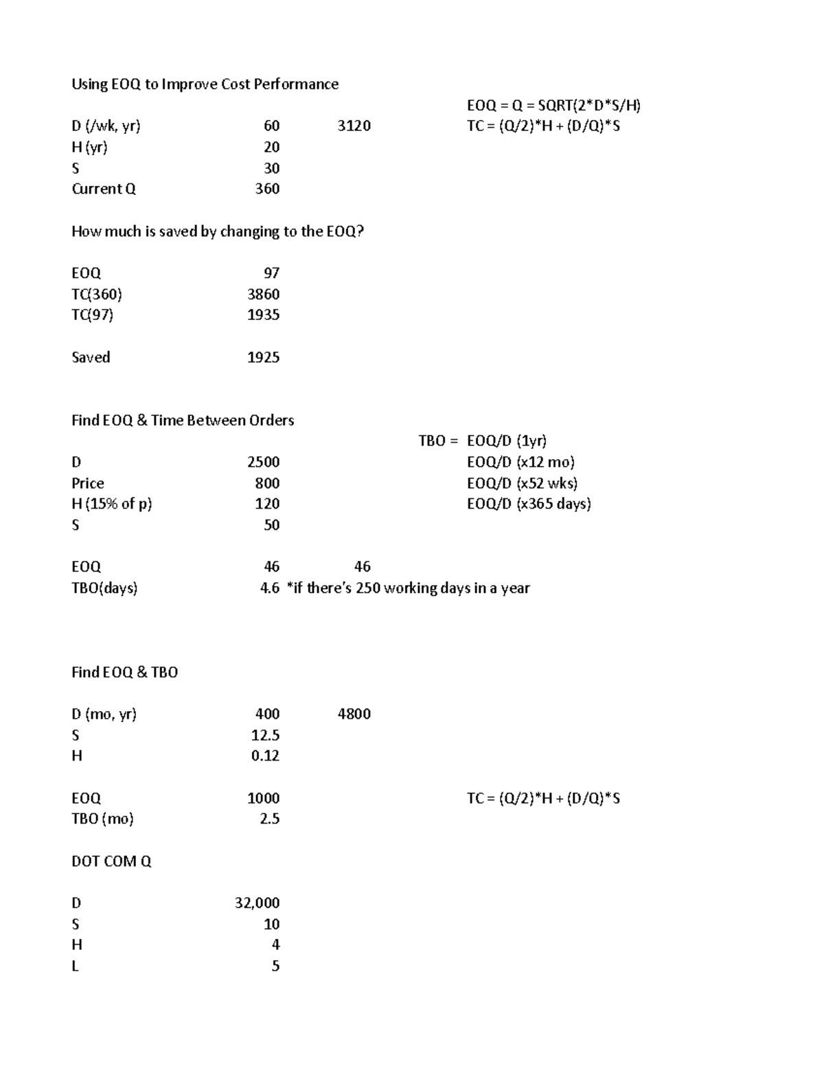 Inventory Model Problems - Using EOQ to Improve Cost Performance EOQ = Q = SQRT(2DS/H) D (/wk ...