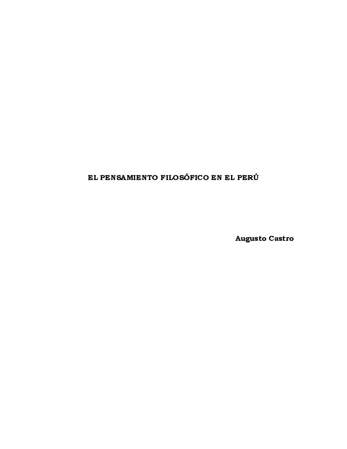 Lectura N° 04 - EL PENSAMIENTO FILOS”FICO EN EL PER⁄ Augusto Castro La discusiÛn acerca de la ...