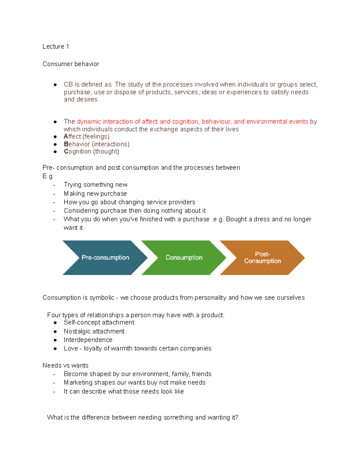 Lecture 1 - Lecture 1 Consumer behavior CB is defined as: The study of the processes involved ...