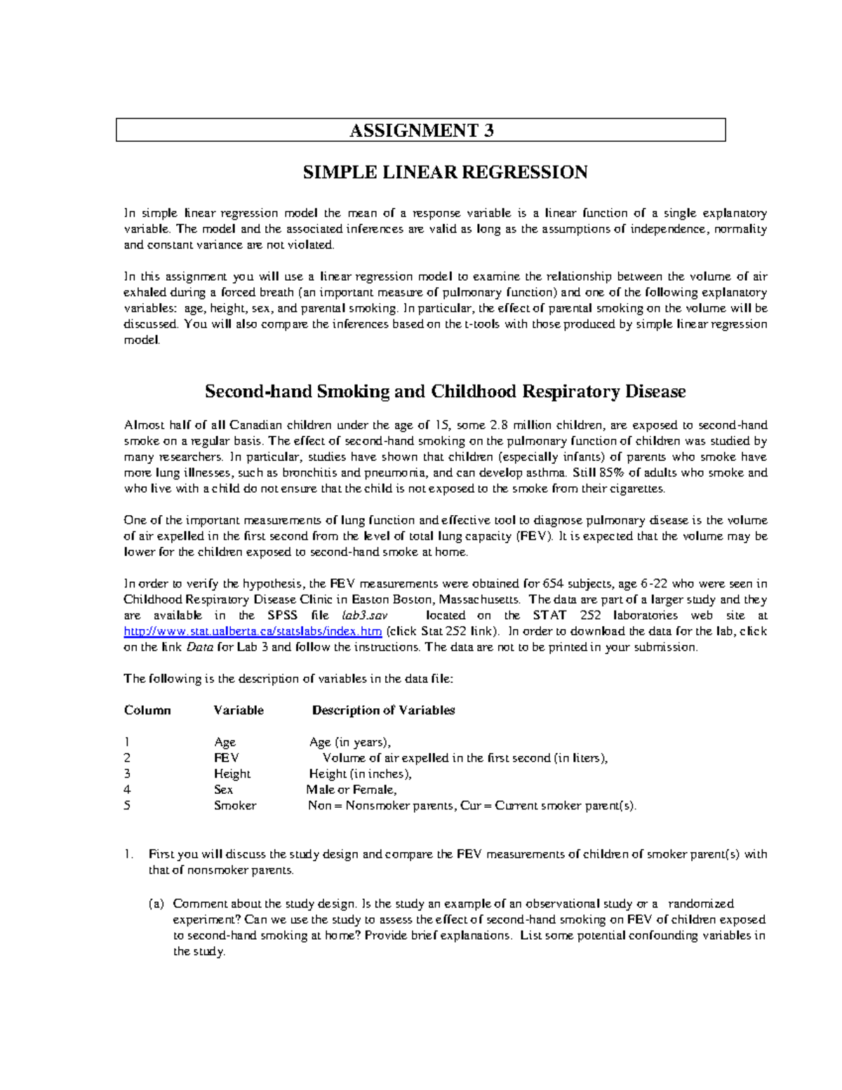 Asg3 - Stat 252 Lab Assignment Winter 2019 - ASSIGNMENT 3 SIMPLE LINEAR REGRESSION In simple ...