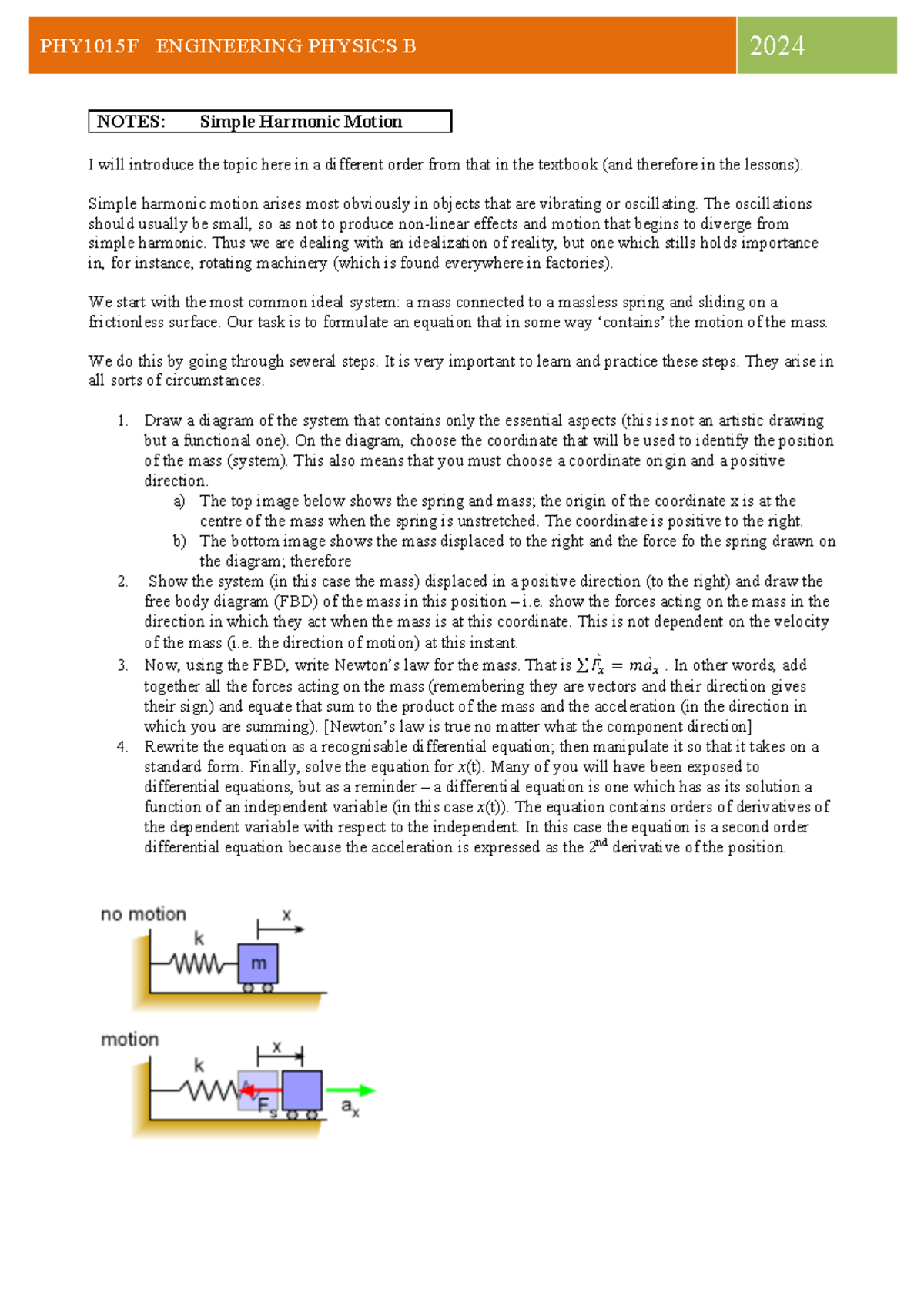 Simple Harmonic Motion - Simple harmonic motion arises most obviously in objects that are ...