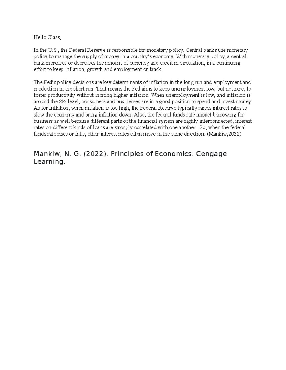 4-2 Discussion 23 - Hello Class, In the U., the Federal Reserve is ...