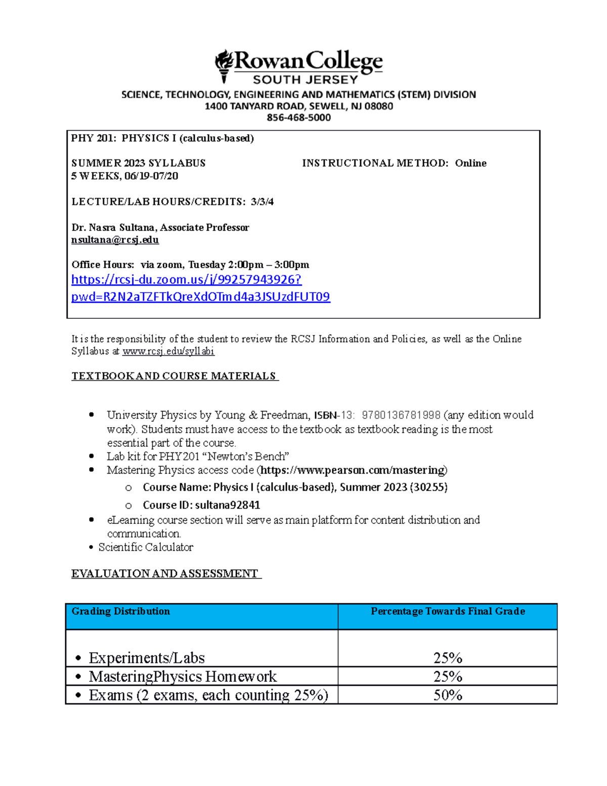 PHY 201 Summer 2023 Syllabus-summer 2 - PHY 201: PHYSICS I (calculus-based) SUMMER 2023 SYLLABUS ...