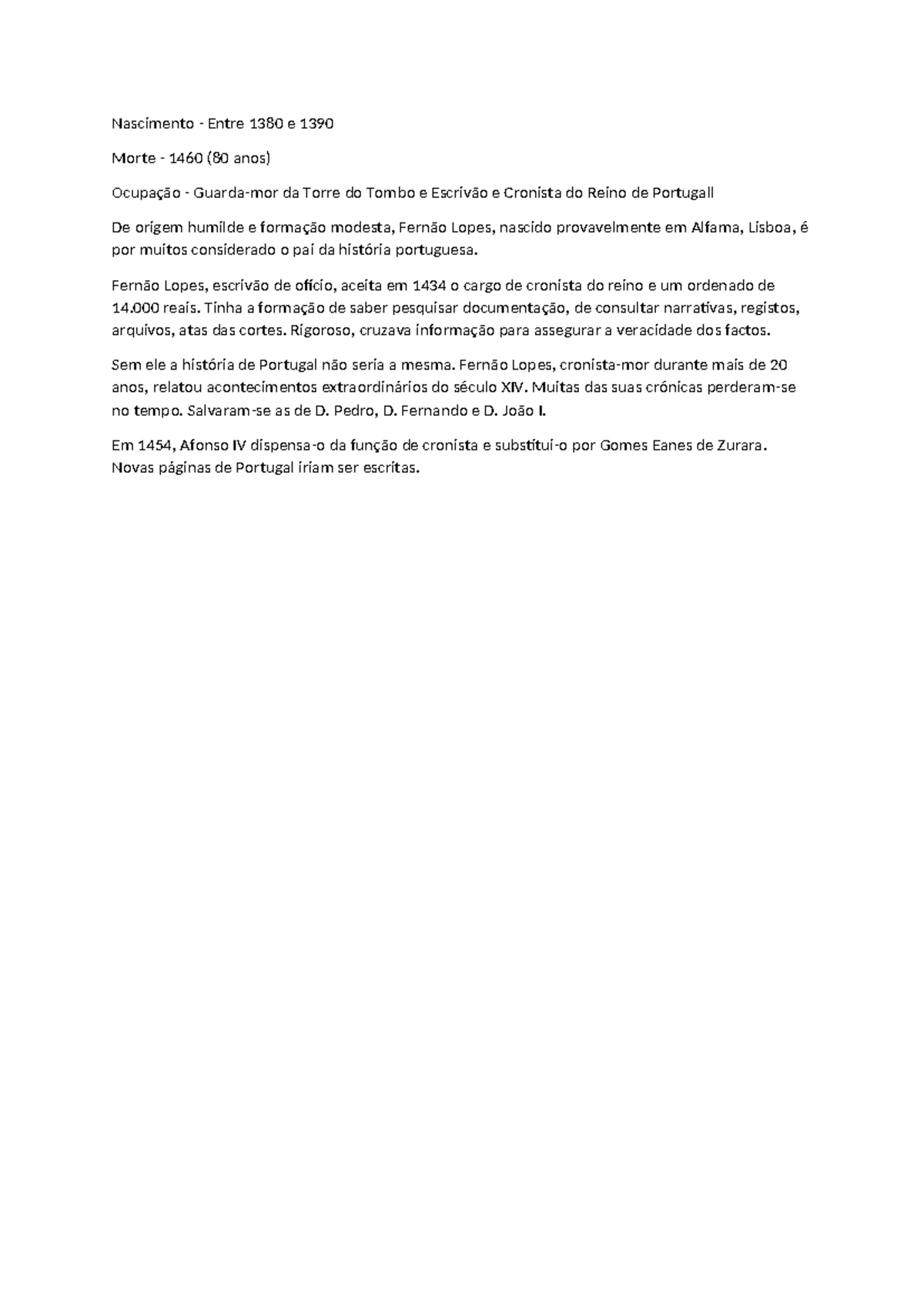 Fernão Lopes - Nascimento - Entre 1380 e 1390 Morte - 1460 (80 anos ...