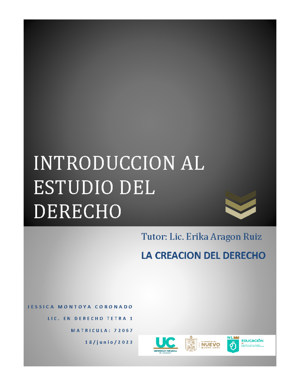 LA Creacion DEL Derecho tarea 4 - INTRODUCCION AL ESTUDIO DEL DERECHO J E S S I C A M O N T O Y ...