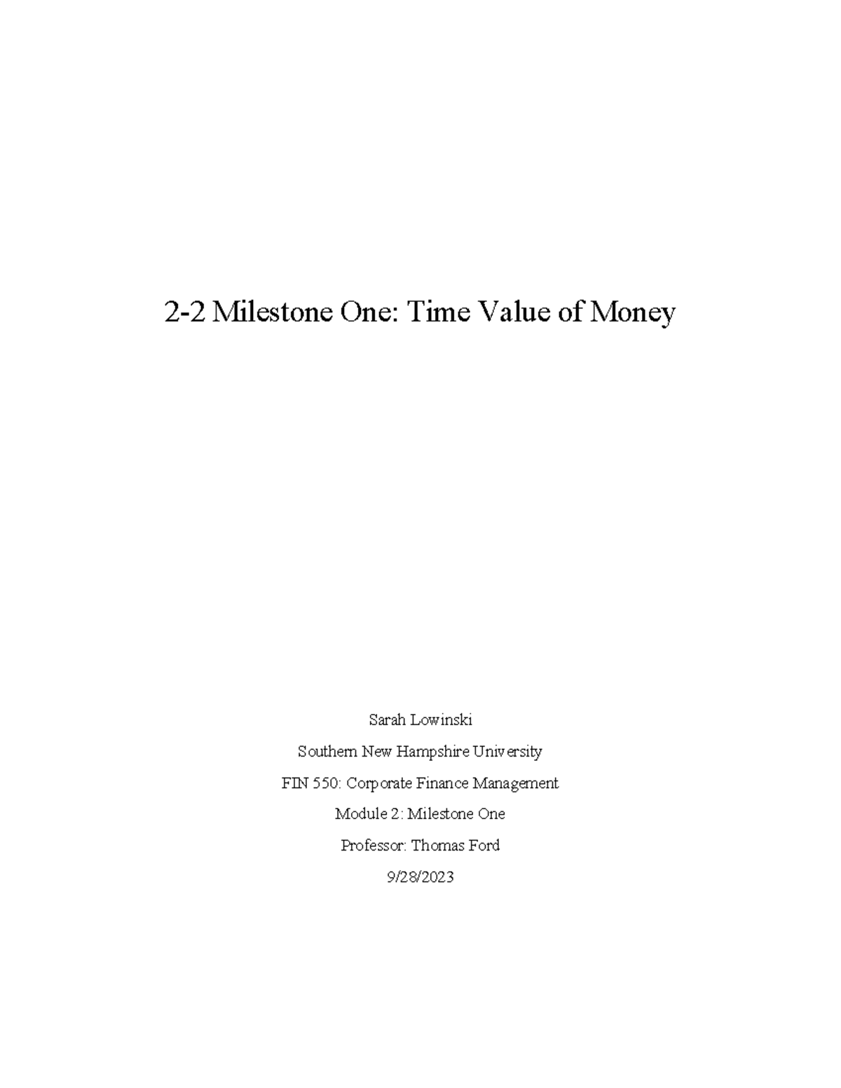 FIN 550 Module 2 Milestone 1 - 2-2 Milestone One: Time Value of Money ...