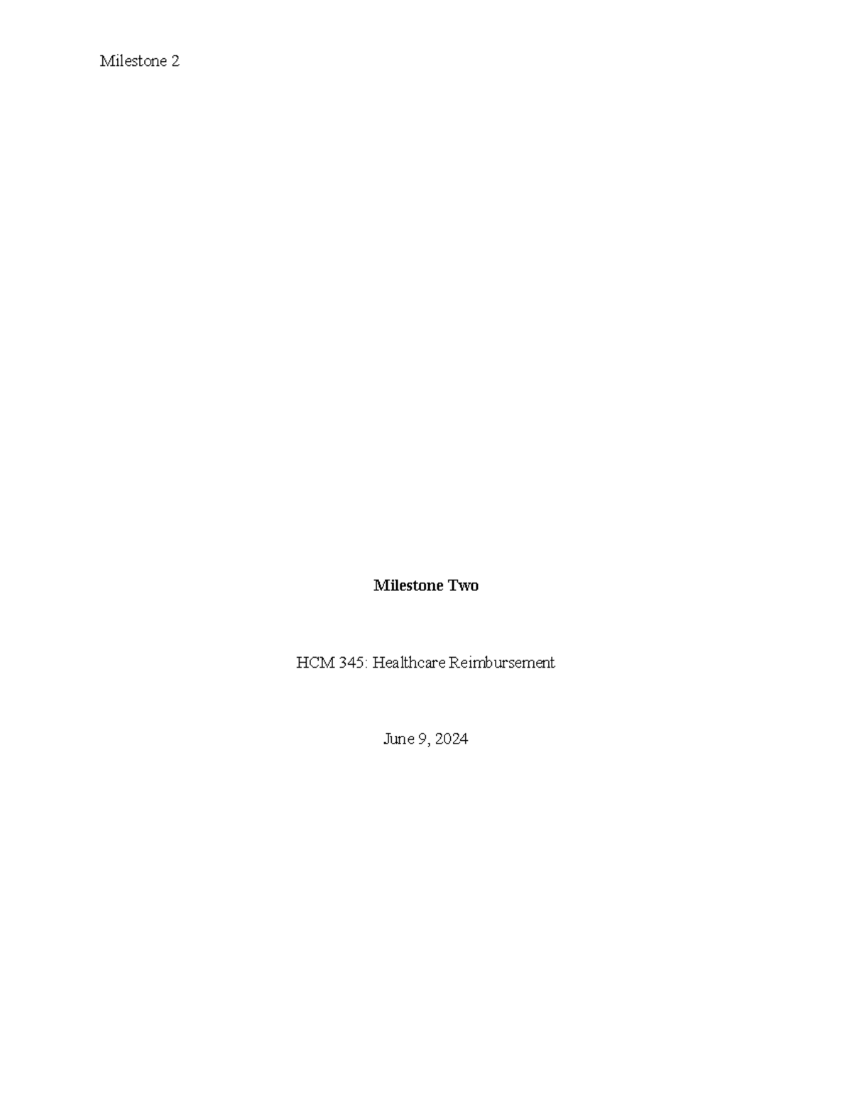 Hcm 345 Milestone 2 Milestone Two Hcm 345 Healthcare Reimbursement June 9 2024 Milestone Two