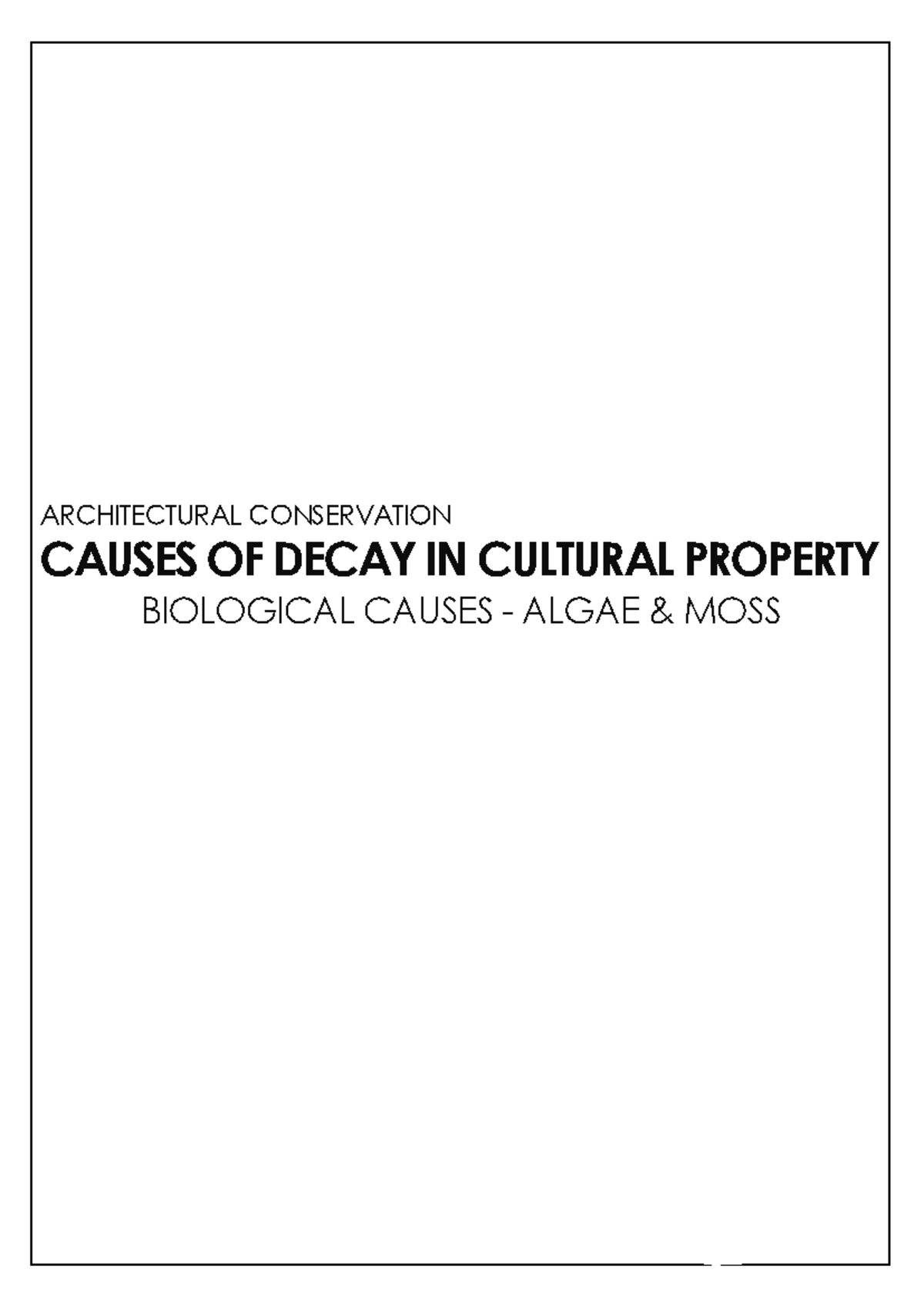 Causes Of Decay In Cultural Properties - ARCHITECTURALCONSERVATION ...