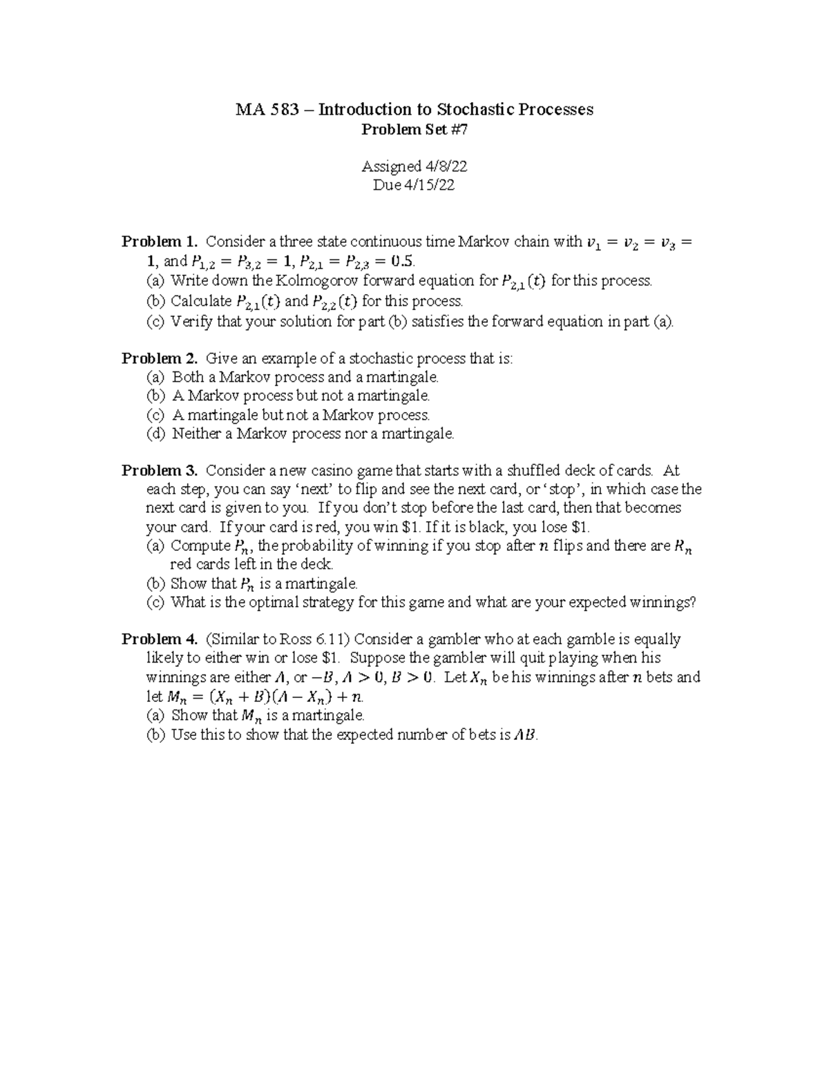 Problem Set #7 for 2022 spr - MA 583 – Introduction to Stochastic Processes Problem Set ...