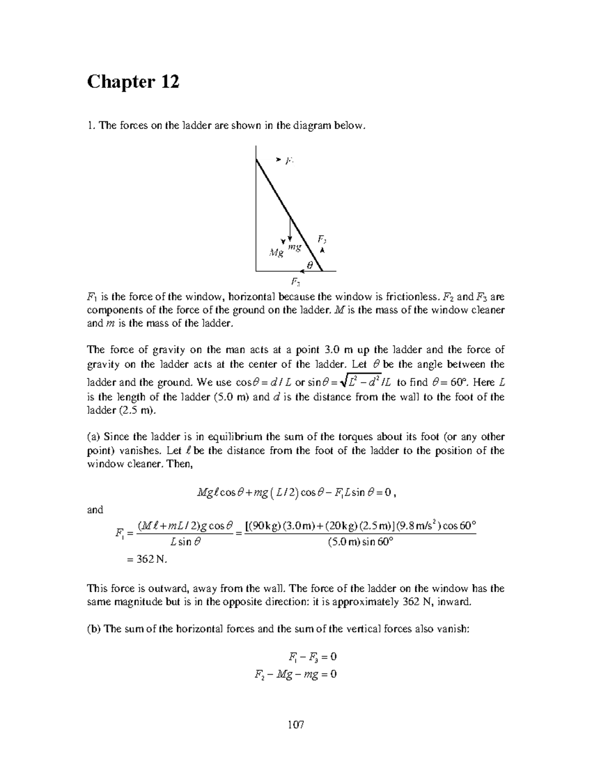 Principles of Physics 11E - 107 Chapter 12 The forces on the ladder are ...