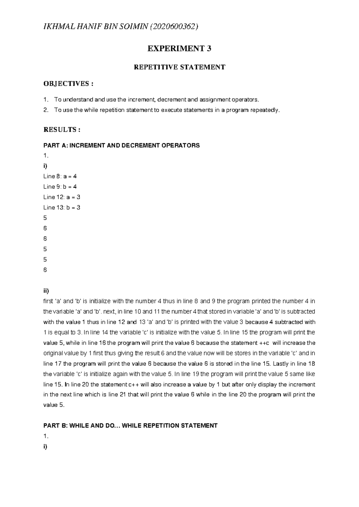 ECE128-EXPERIMENT3 - EXPERIMENT 3 REPETITIVE STATEMENT OBJECTIVES : 1. To understand and use the ...