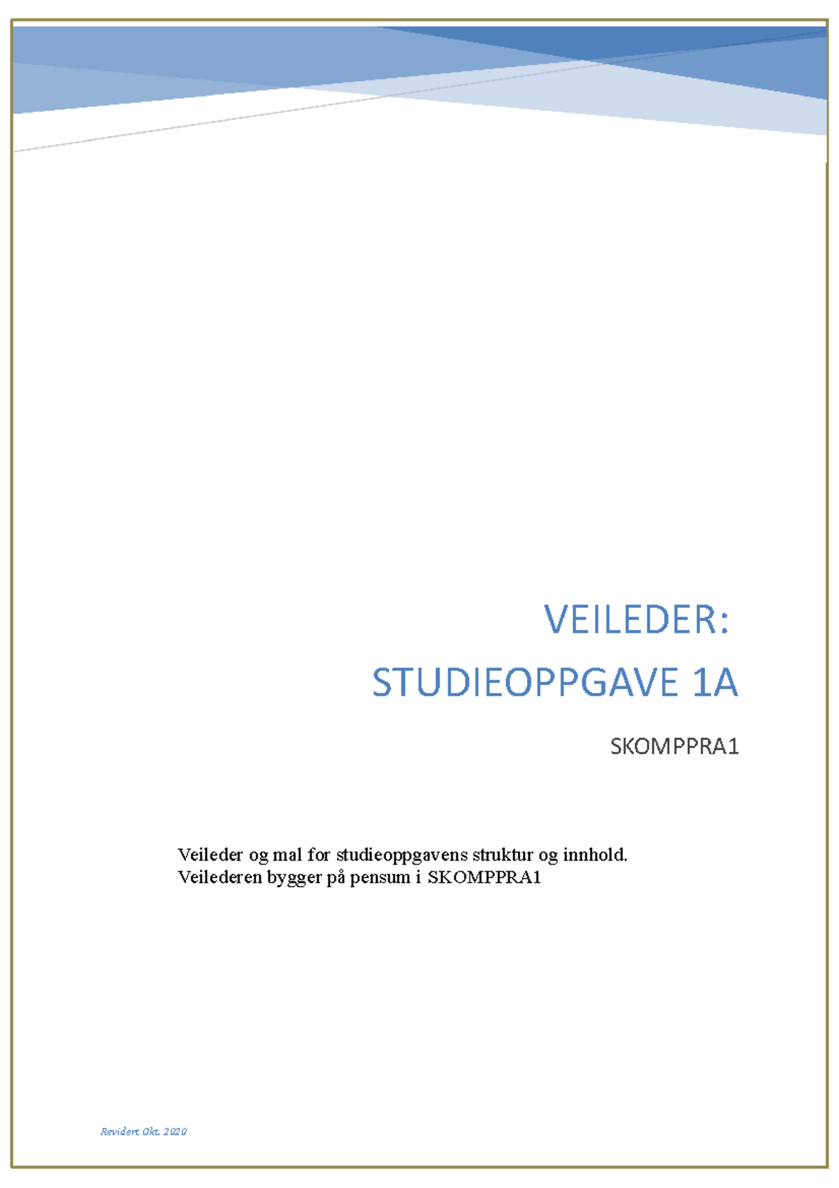 Veileder-til-Studieoppgave-1 - Revidert Okt. 2020 Veileder og mal for ...