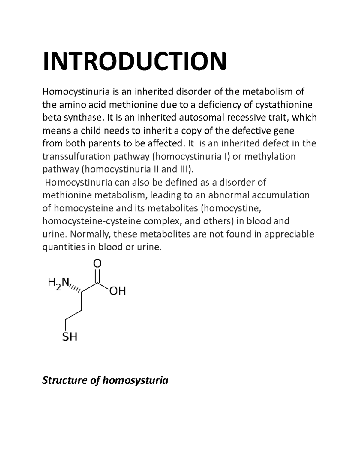 Homocystinuria - INTRODUCTION Homocystinuria is an inherited disorder ...