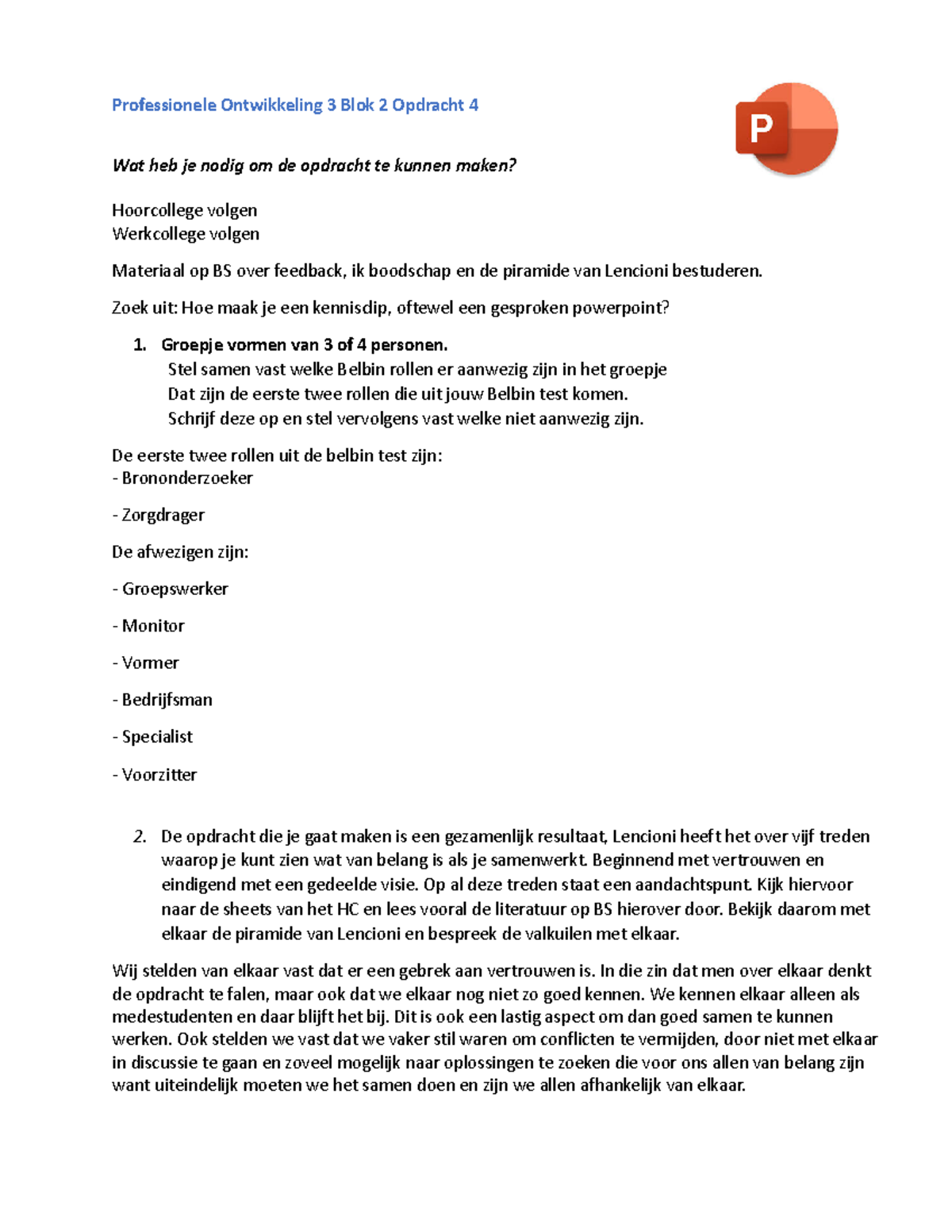 Hhs Opdracht 4 blok 31 - portfolio - Professionele Ontwikkeling 3 Blok 2 Opdracht 4 Wat heb je ...