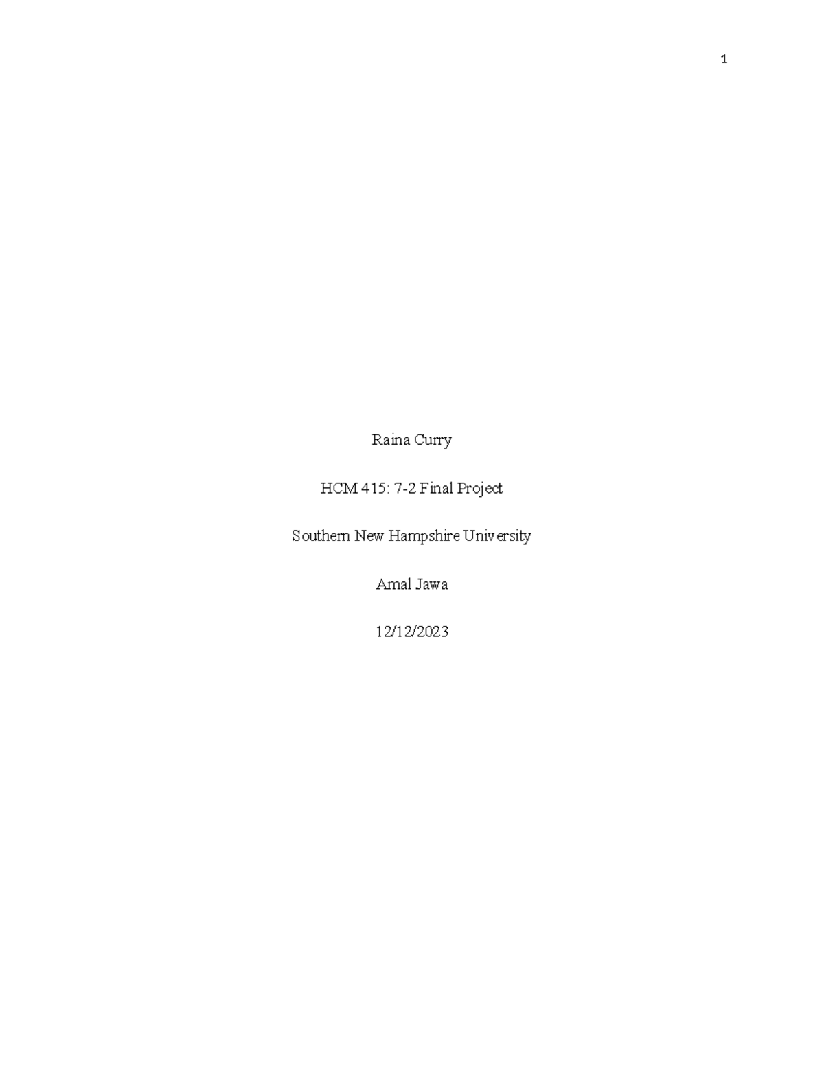 HCM 415 Final Project 7-1 - Raina Curry HCM 415: 7-2 Final Project ...