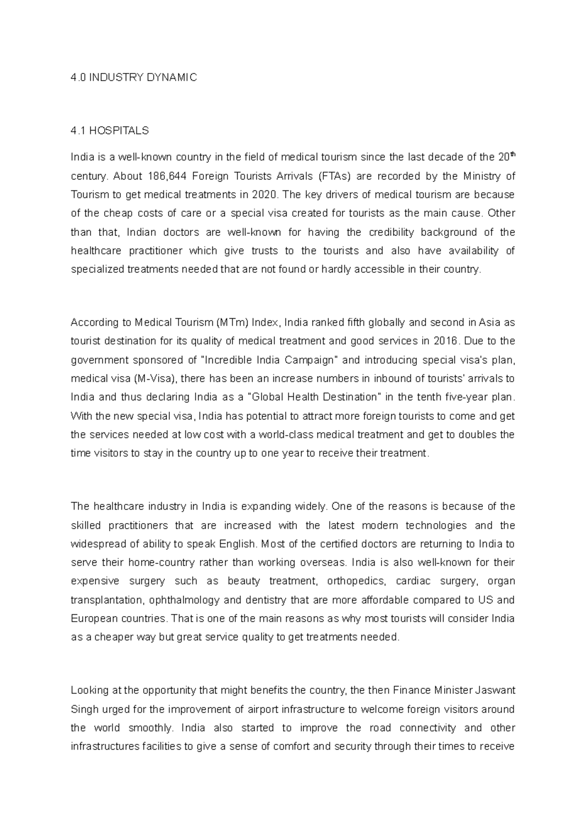 Industry dynamic - 4 INDUSTRY DYNAMIC 4 HOSPITALS India is a well-known ...