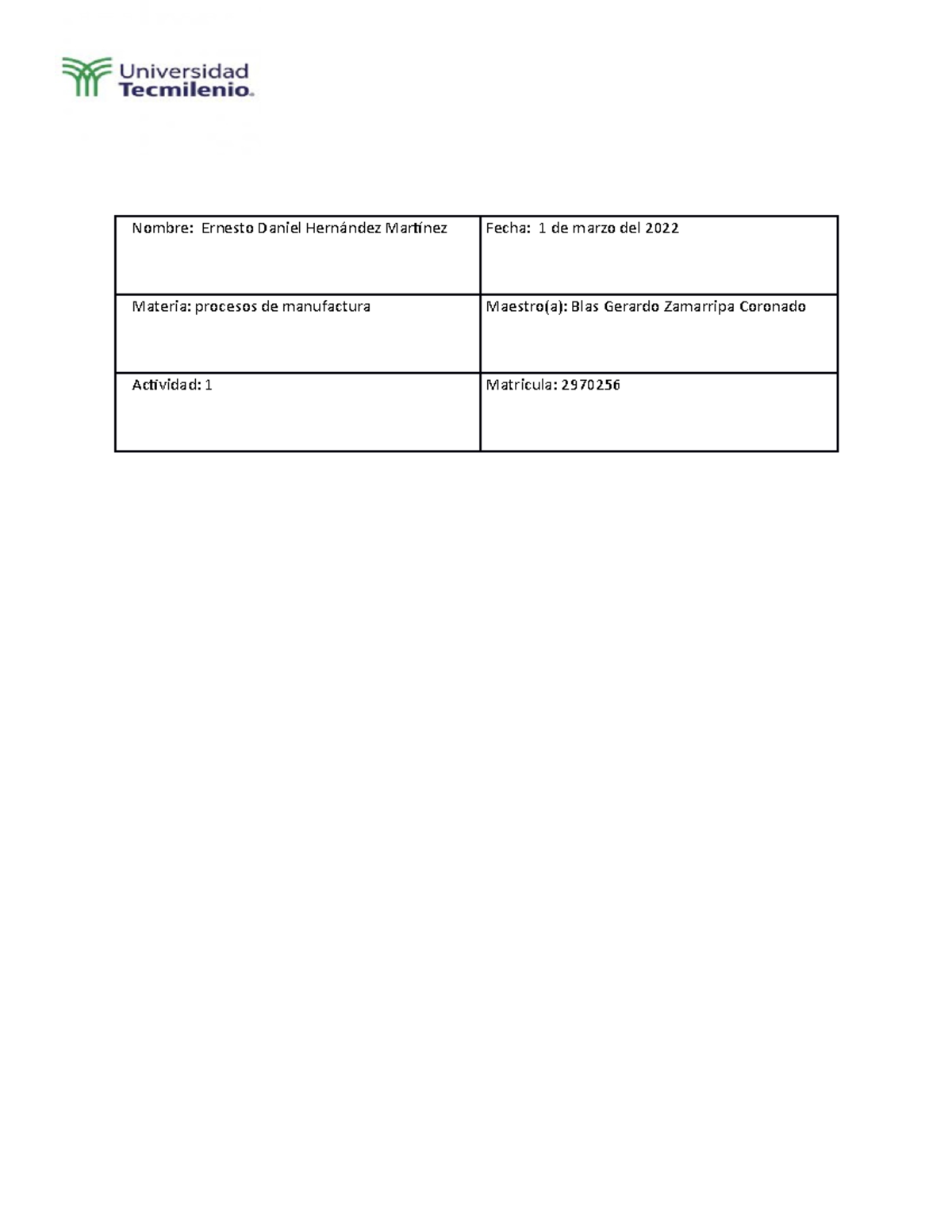 Act 1 procesos de manufactura - Nombre: Ernesto Daniel Hernández Martínez Fecha: 1 de marzo del ...