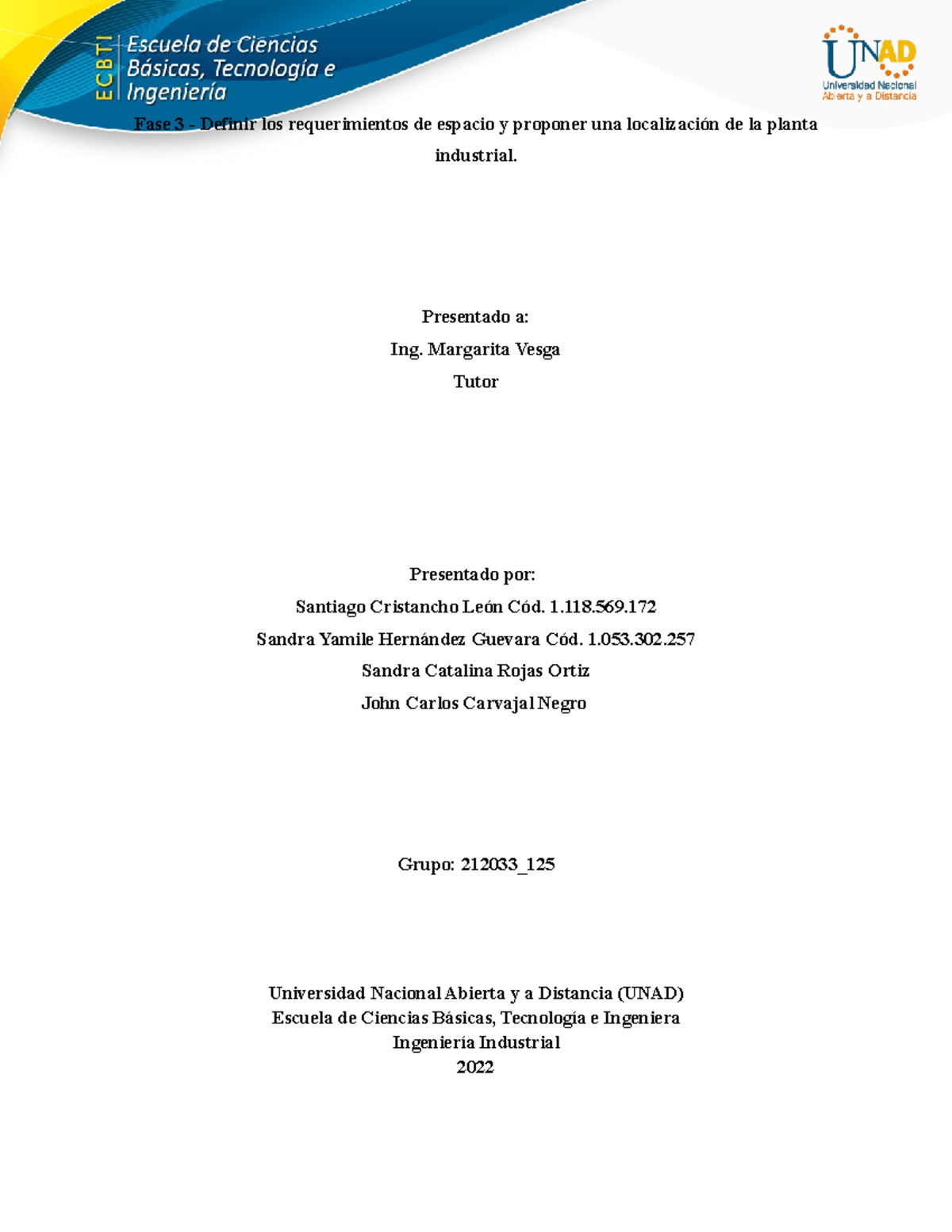 Fase 2 Trabajo grupal - FASE 2 - Fase 3 - Definir los requerimientos de espacio y proponer una ...