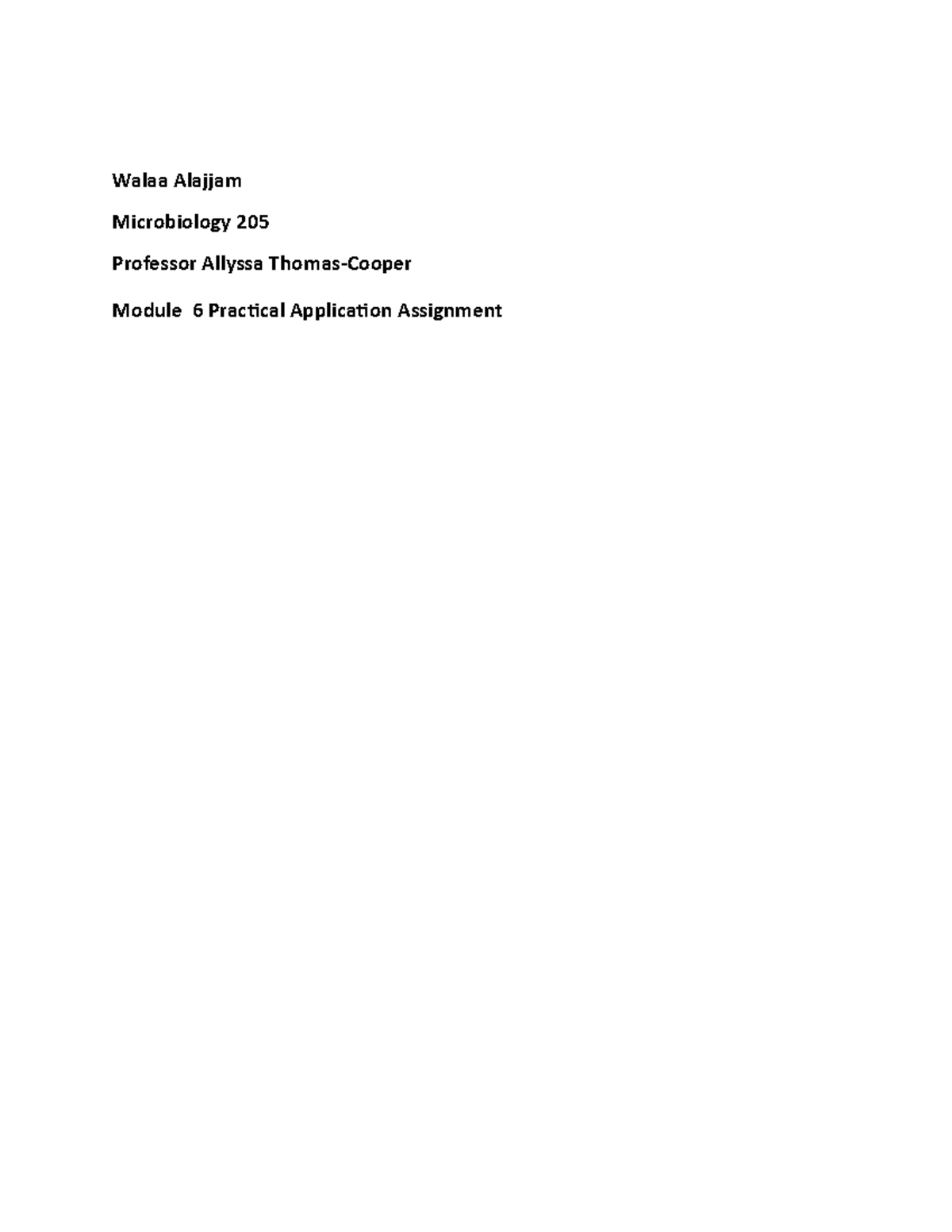 Practical assignment 6 - Walaa Alajjam Microbiology 205 Professor ...