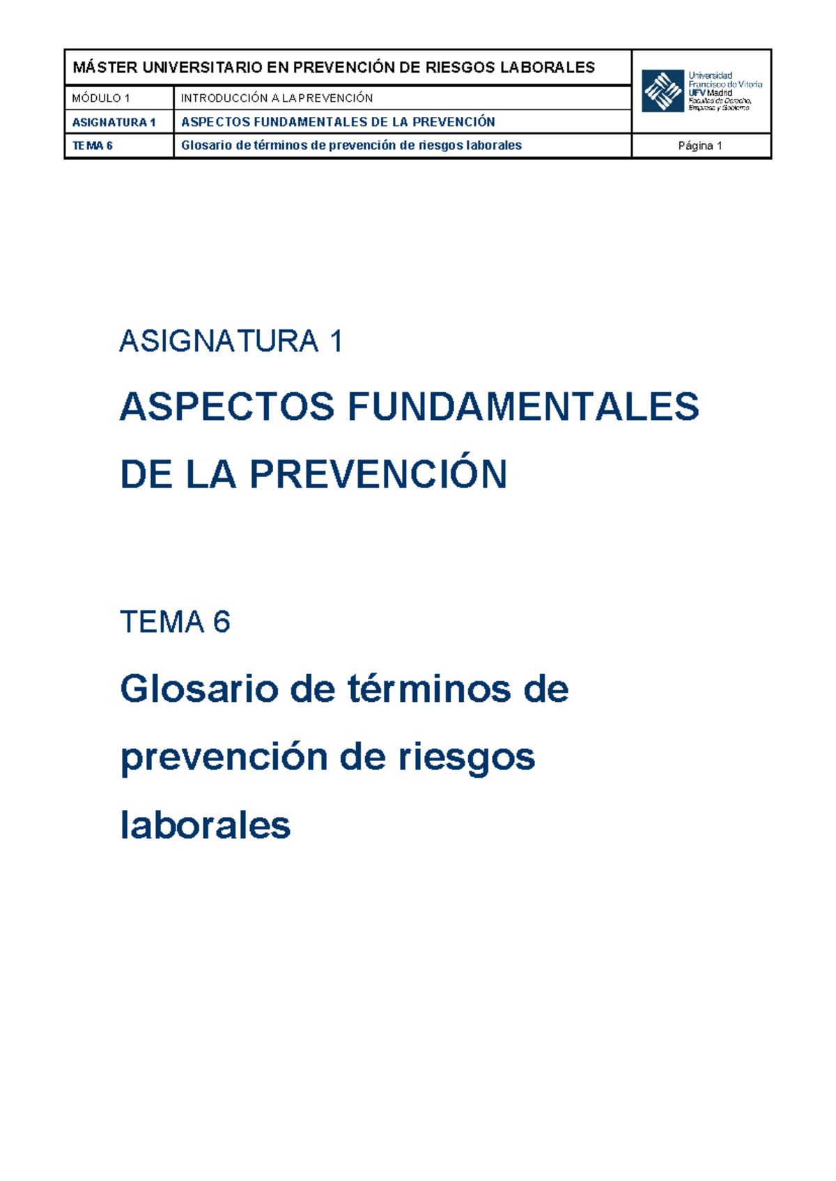 Tema 6. Glosario PRL - MÓDULO 1 INTRODUCCIÓN A LA PREVENCIÓN ASIGNATURA 1 ASPECTOS FUNDAMENTALES ...