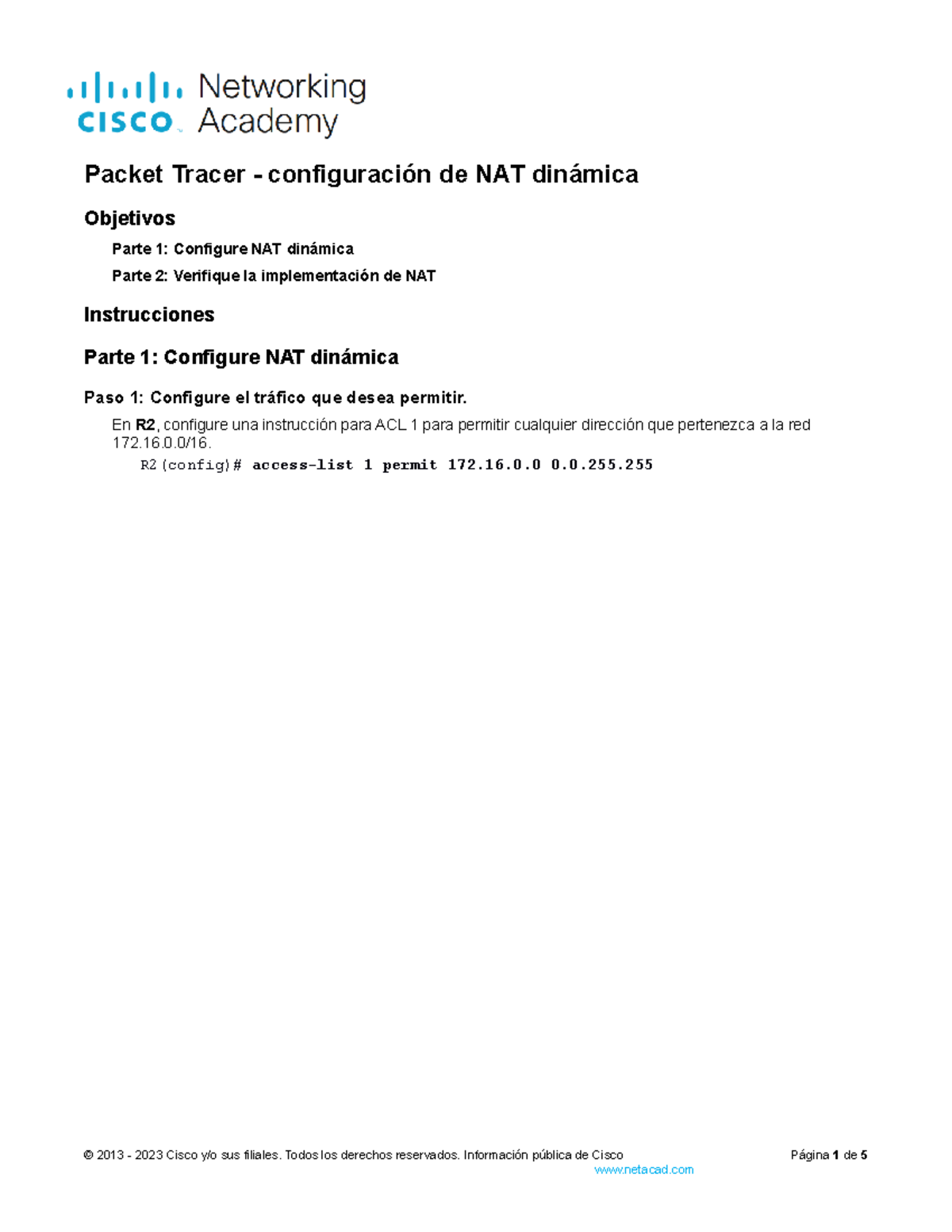 6.5.6 Packet Tracer - Configure Dynamic NAT - ILM - Objetivos Parte 1: Configure NAT dinámica ...