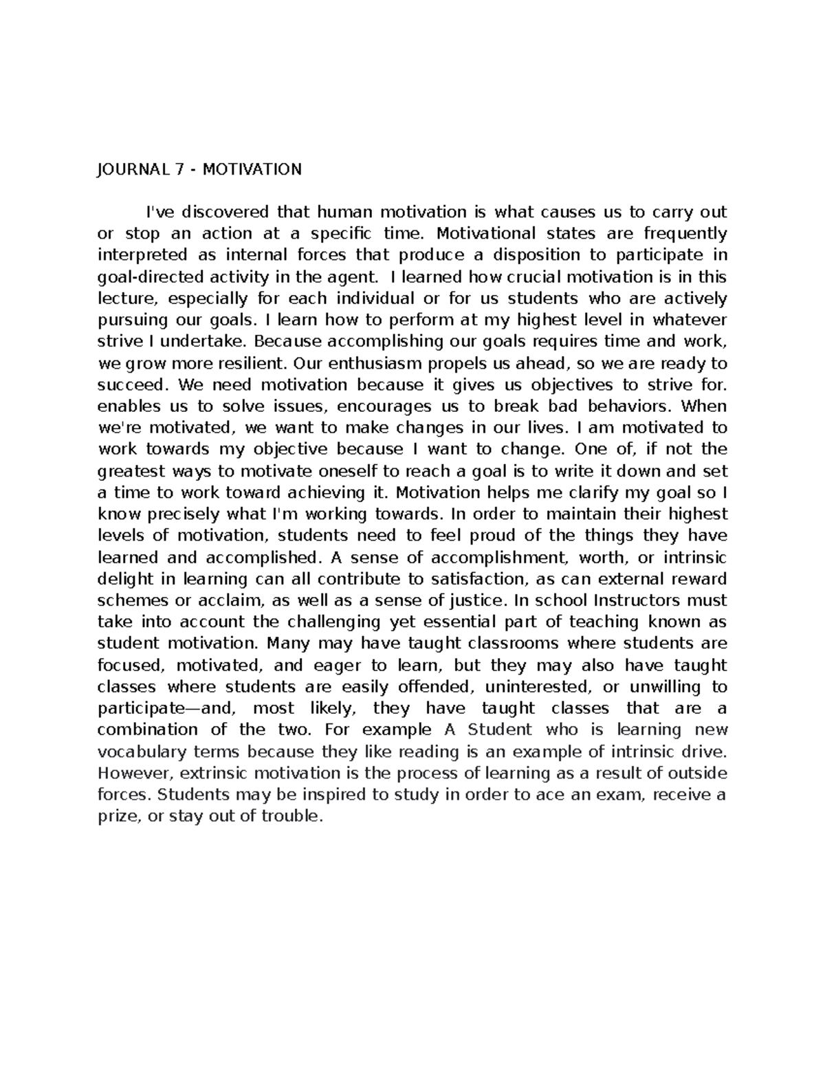 Journal 7 - Motivation - JOURNAL 7 - MOTIVATION I've discovered that ...