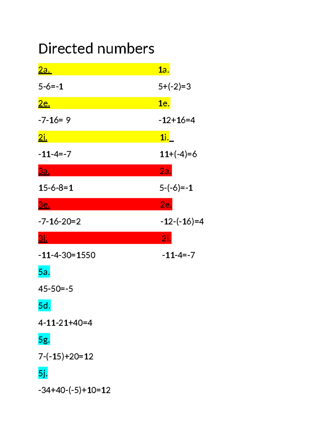 Maths homework directed numbers - Directed numbers 2a. 1a. 5-6=-1 5+(-2)= 2e. 1e. -7-16= 9 -12 ...