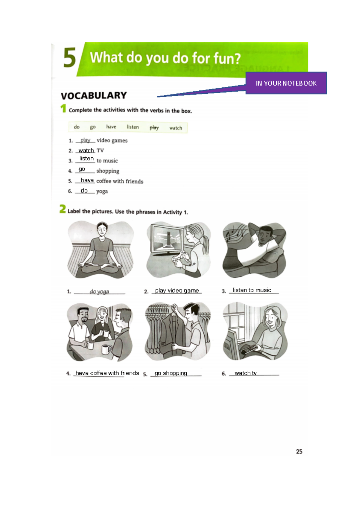 Workbook UNIT 5 editado - IN YOUR NOTEBOOK watch go listen have do play ...