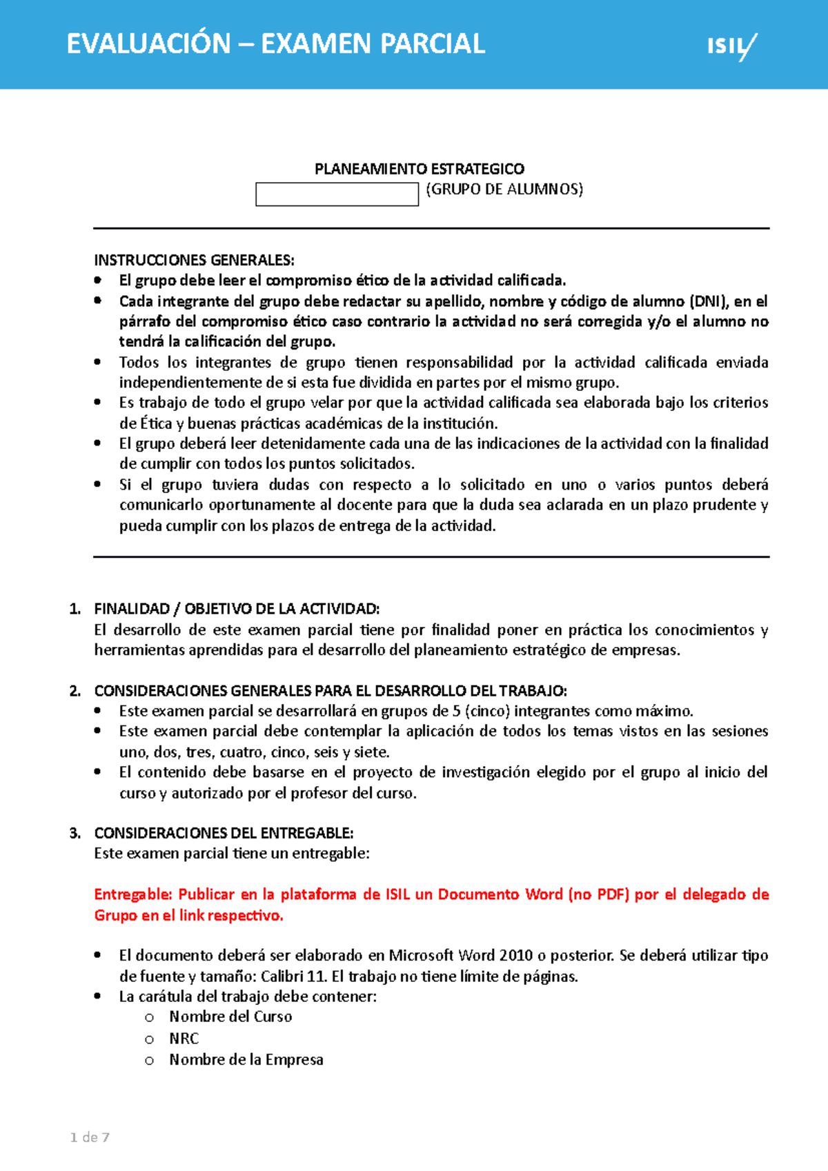 Examen Parcial - PLANEAMIENTO ESTRATEGICO (GRUPO DE ALUMNOS) INSTRUCCIONES GENERALES: El grupo ...