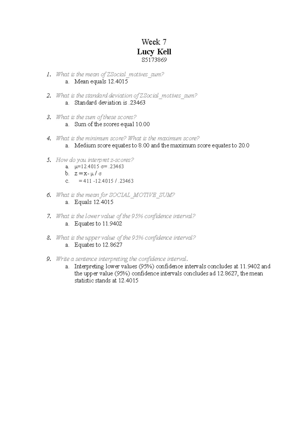 Week 7 lucy kell - Week 7 Lucy Kell S What is the mean of ZSocial ...