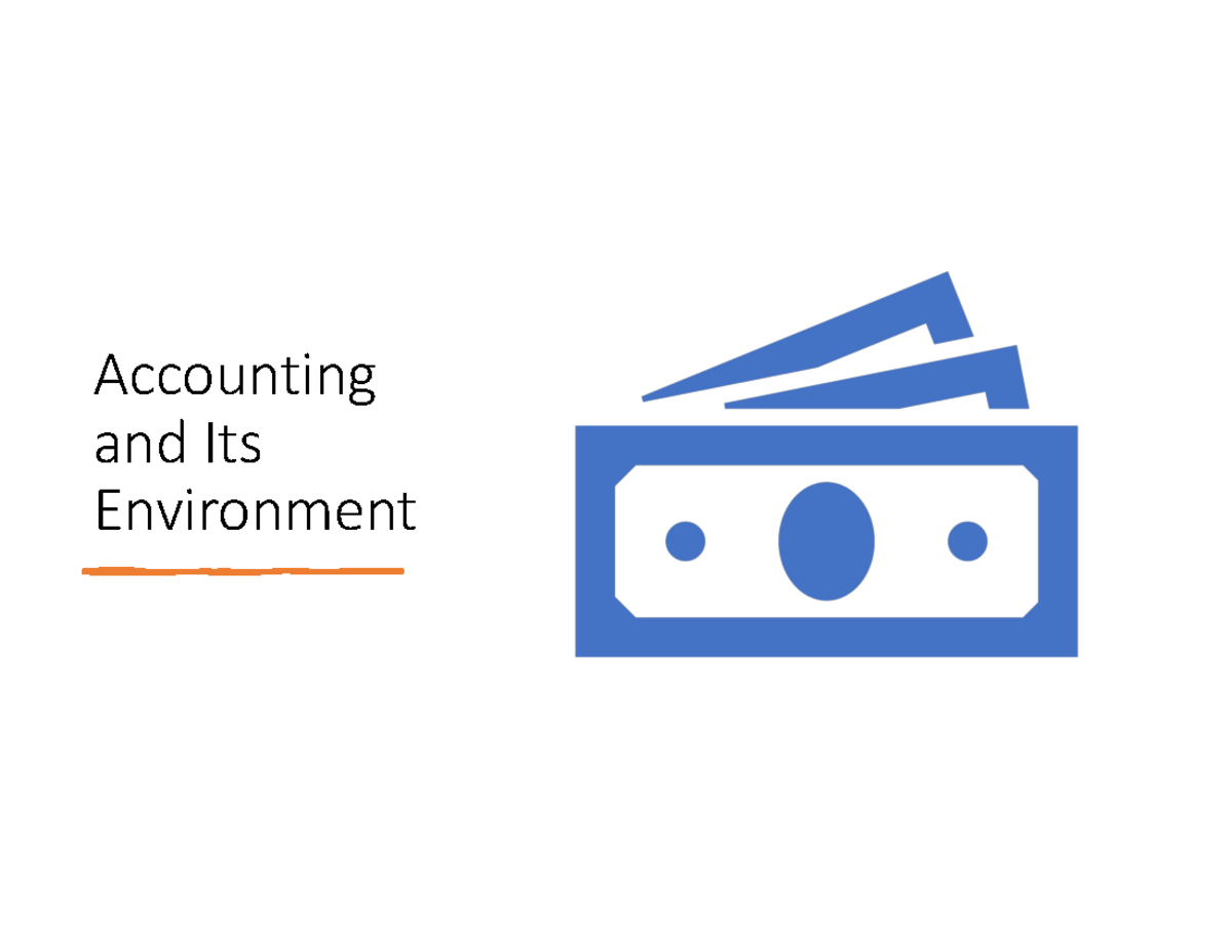 Lesson 1 Accounting and Its Environment - Accounting and Its ...