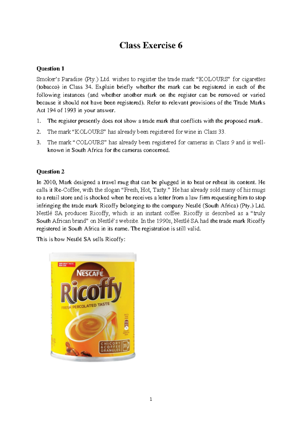 Class Exercise 6 - 1 Class Exercise 6 Question 1 Smoker’s Paradise (Pty ...
