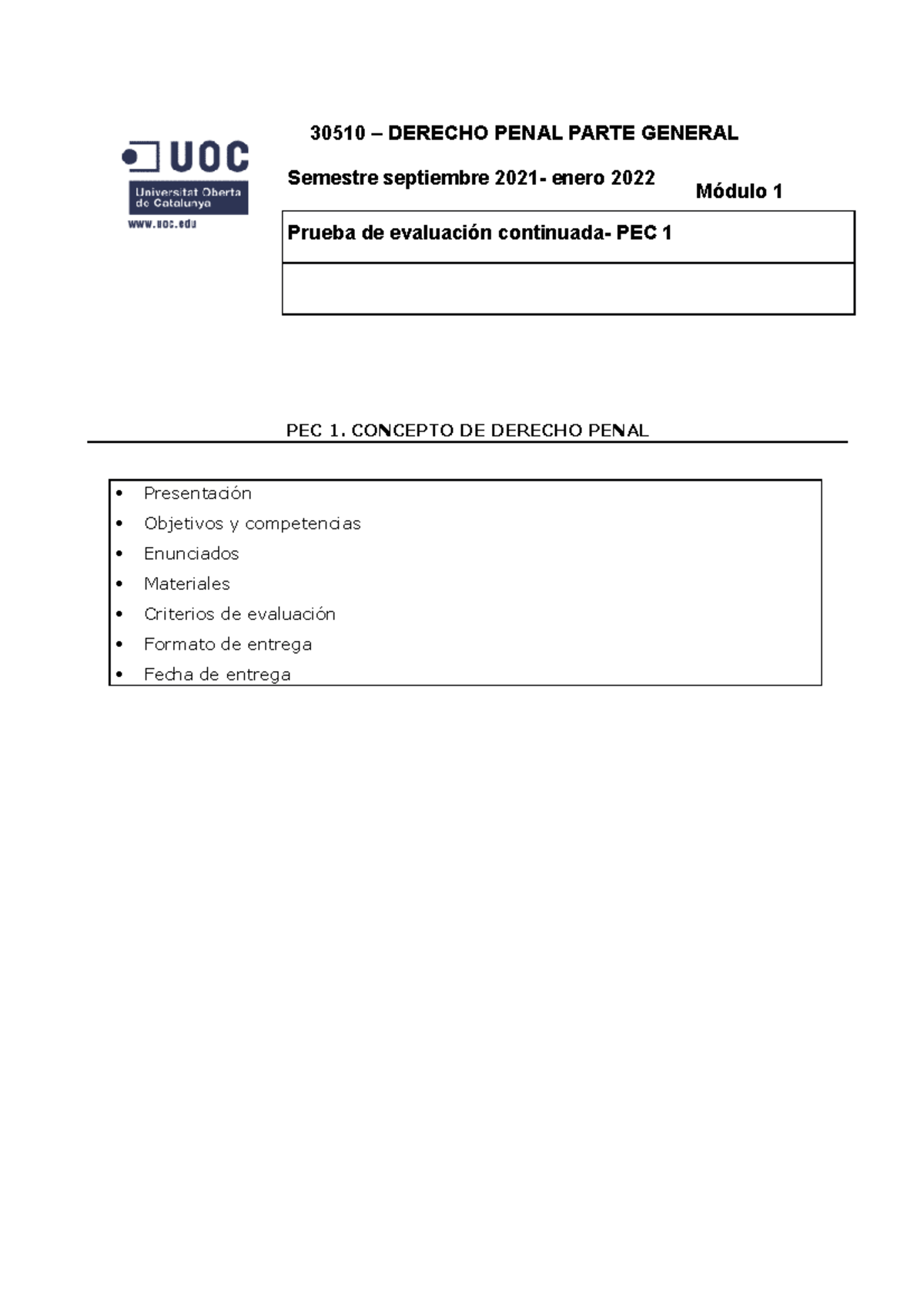 PEC 1 (2021) práctica sin resolver - 30510 – DERECHO PENAL PARTE GENERAL Semestre septiembre ...