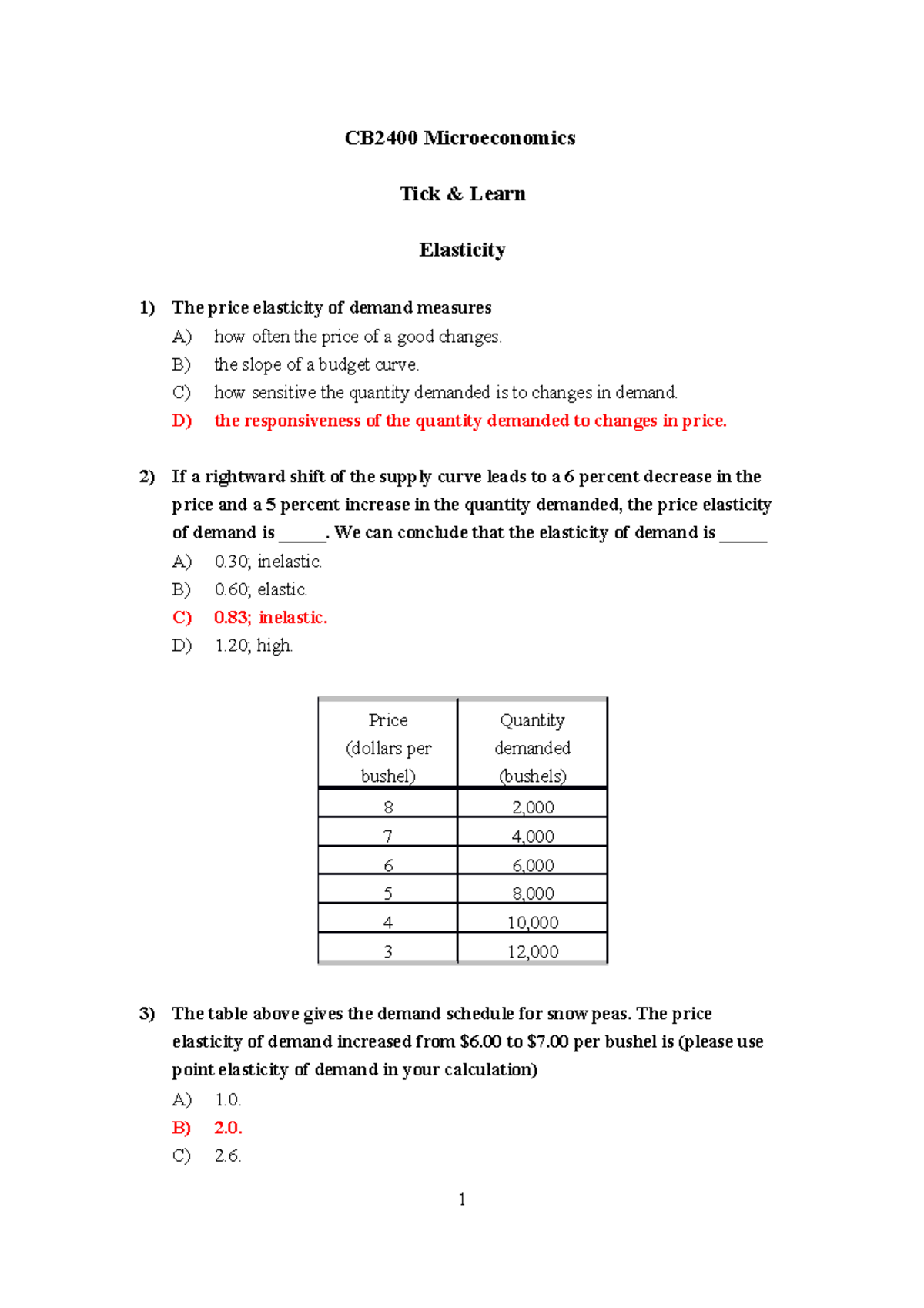 Ch. 3 Elasticity Tick & Learn questions - CB2400 Microeconomics Tick & Learn Elasticity 1) The ...