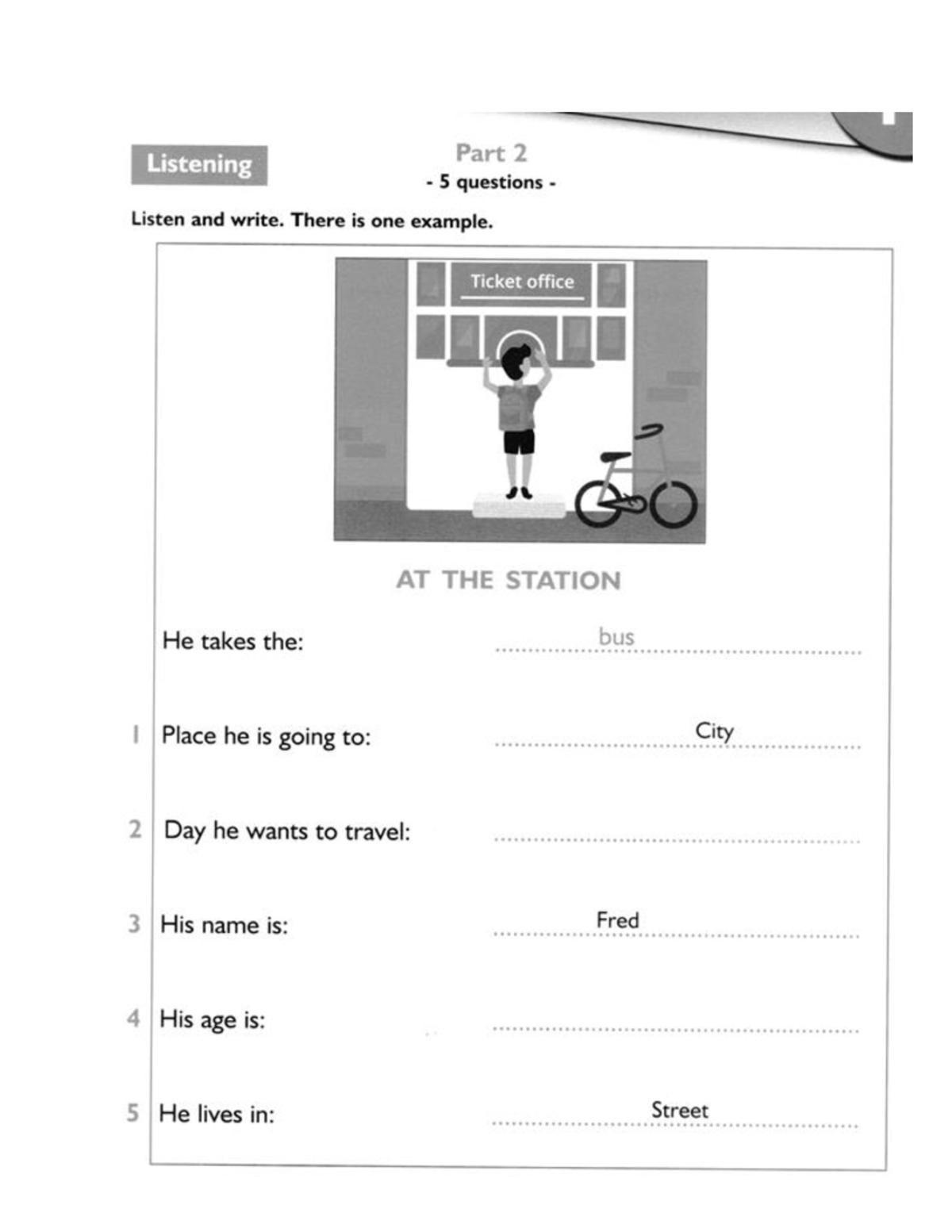 Lis s3 - ..... - Part 2 Listening 5 questions Listen and write. There is one example. Ticket ...