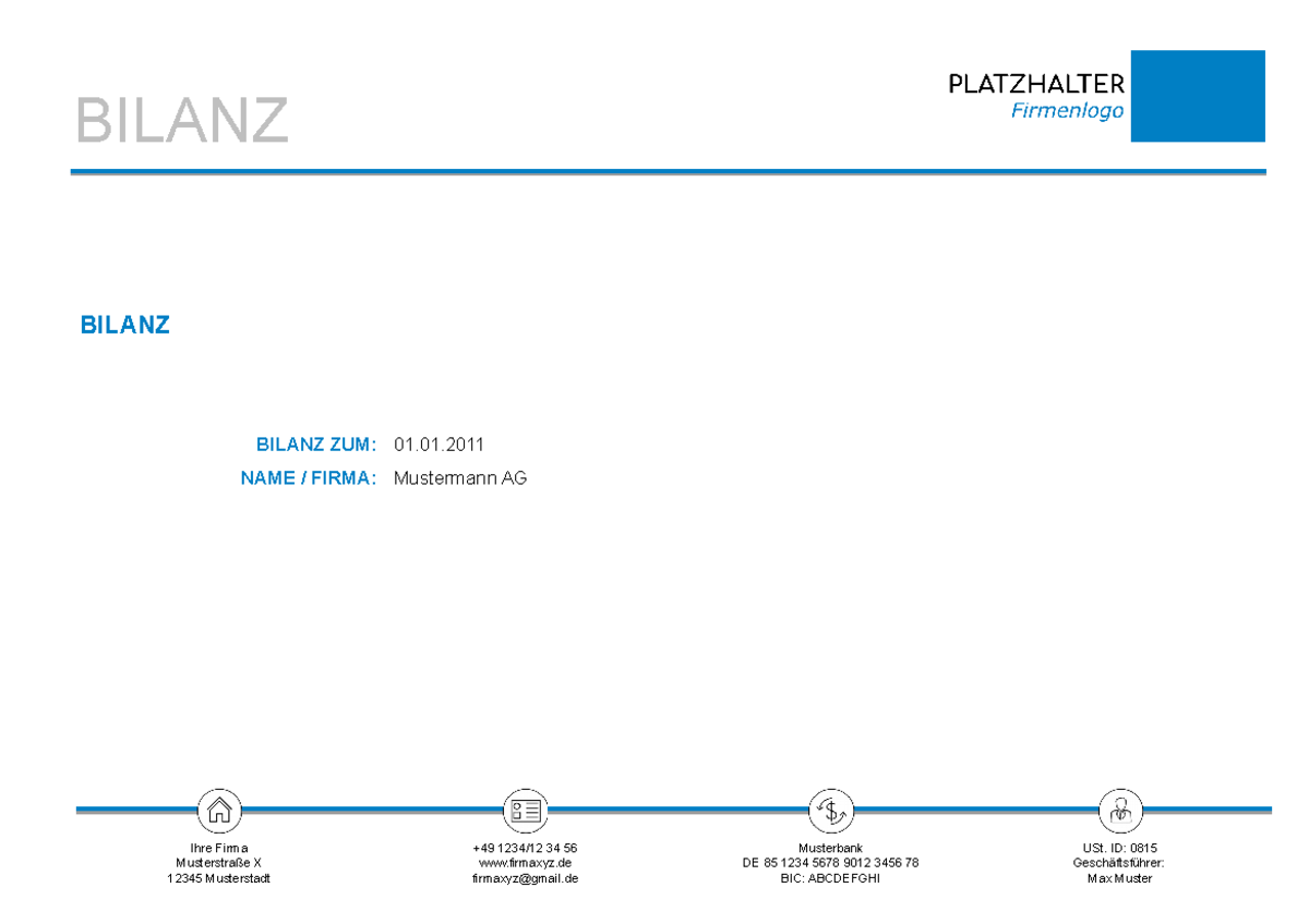 Bilanz - Blanko Vordruck - BILANZ BILANZ ZUM: 01. NAME / FIRMA: Mustermann AG Ihre Firma +49 ...