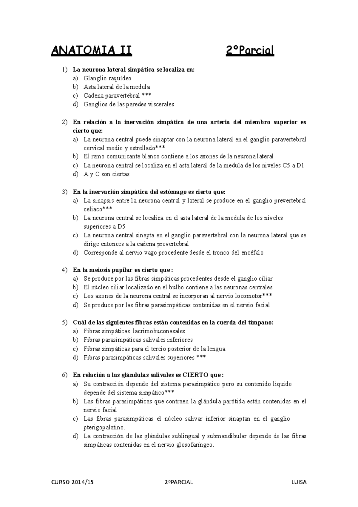 Examen anatomia II 2 Parcial 2014-2015 - CURSO 2014/15 2ºPARCIAL LUISA ANATOMIA II 2ºParcial La ...