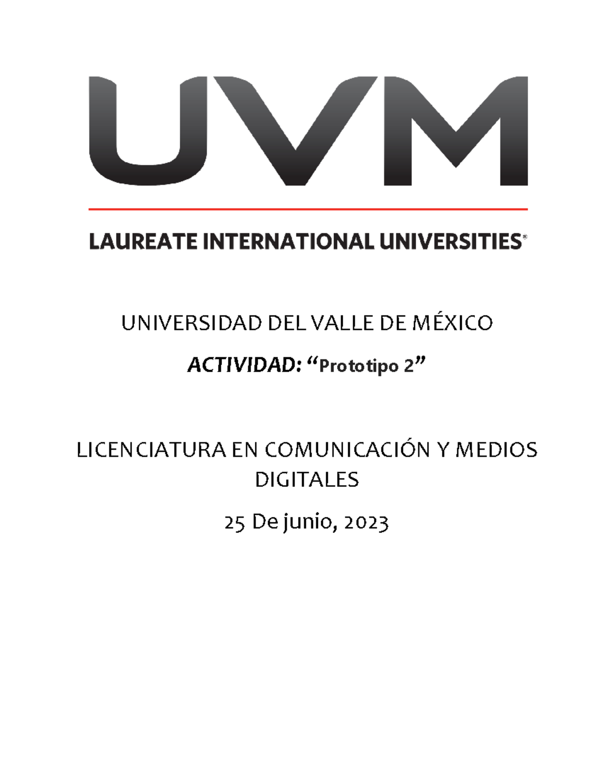 Prototipo 2 - UNIVERSIDAD DEL VALLE DE M䔃ĀXICO ACTIVIDAD: “Prototipo 2” AcuÒa Salgado Erick ...