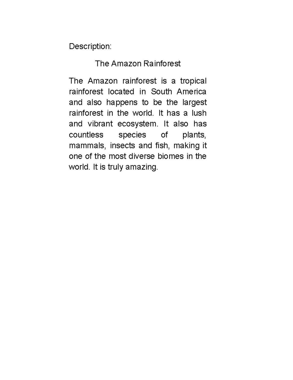 Amazon rainforest - It has a lush and vibrant ecosystem. It also has ...