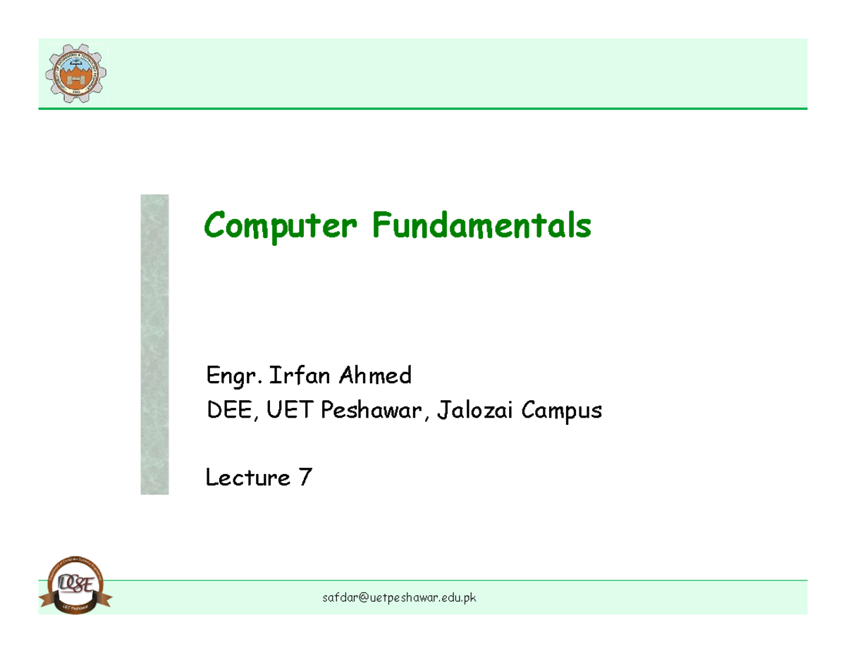 Lecture 7 Computer Fundamental Notes Engr Irfan Ahmed Dee Uet Peshawar Jalozai Campus